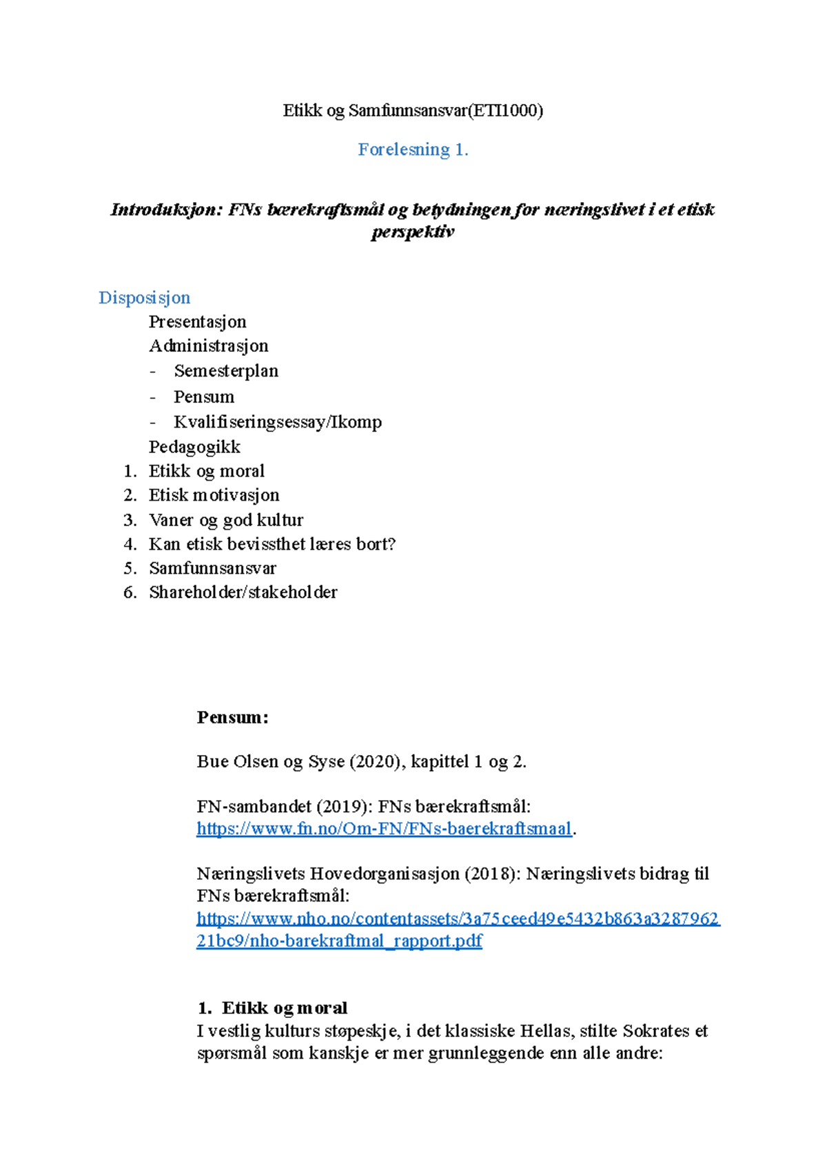 Etikk og Samfunnsansvar- Forelesning 1 - Etikk og Samfunnsansvar(ETI1000) Forelesning 1. - Studocu