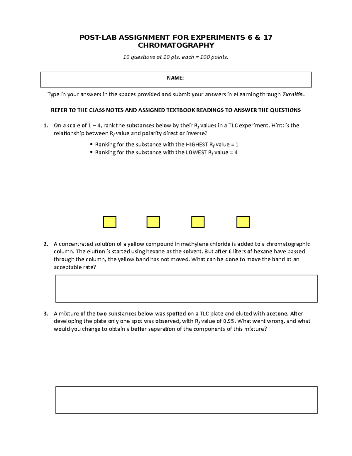 Exp 6 & 17 Post-lab Assignment - POST-LAB ASSIGNMENT FOR EXPERIMENTS 6 & 17 CHROMATOGRAPHY 10 ...