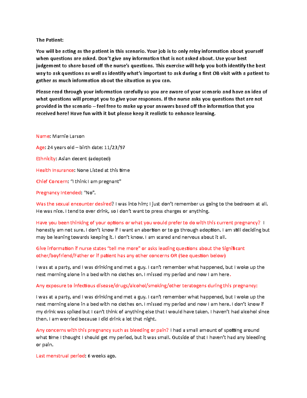 The OB Patient - OB assignements - The Patient: You will be acting as ...