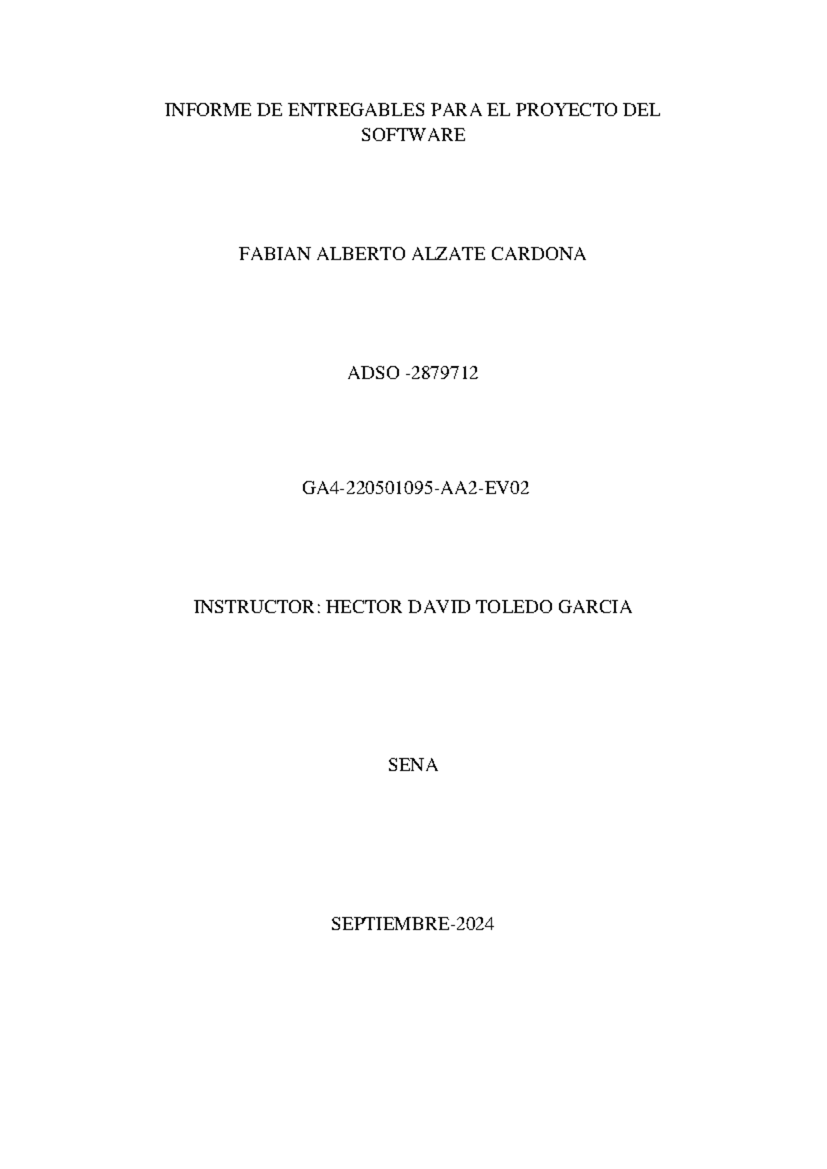 Informe DE Entregables PARA EL Proyecto DEL Software - INFORME DE ENTREGABLES PARA EL PROYECTO ...