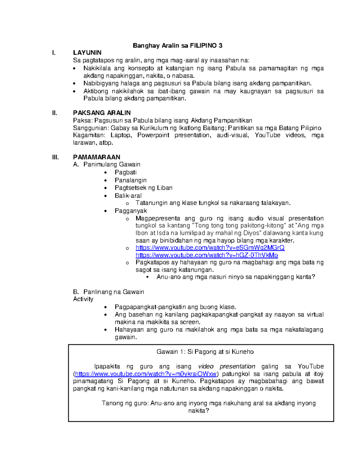 Banghay Aralin sa Filipino - Banghay Aralin sa FILIPINO 3 I. LAYUNIN Sa pagtatapos ng aralin ...