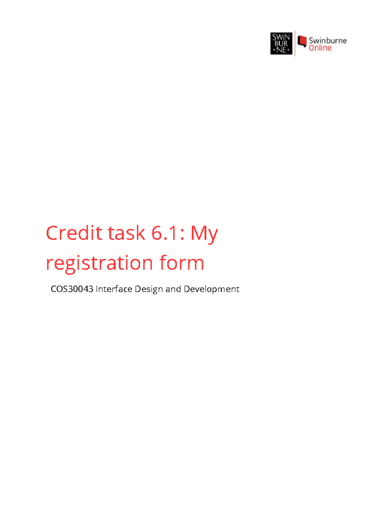 6.1C - AAAAA - Credit task 6: My registration form COS30043 Interface ...