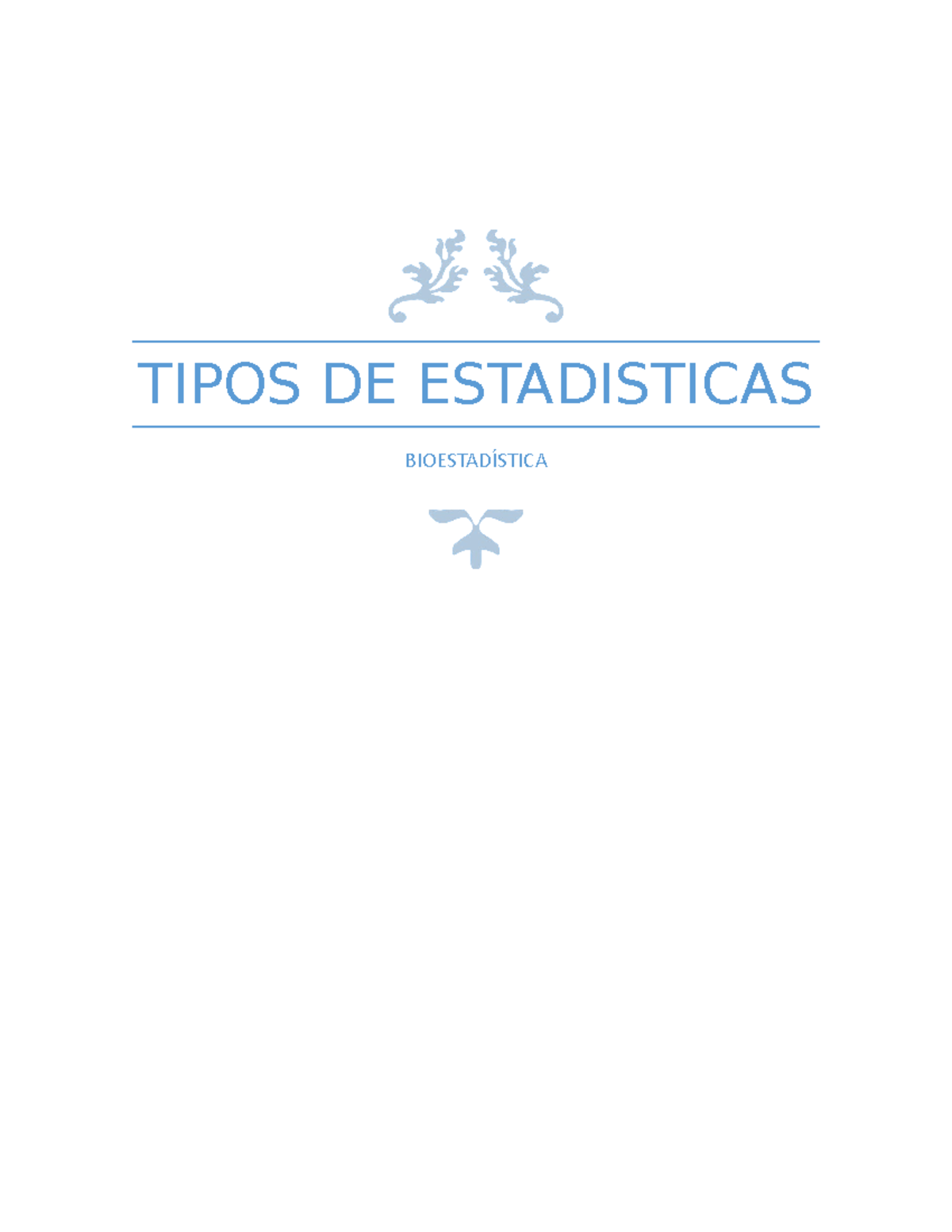 Resumen de tipos de estadisticas - TIPOS DE ESTADISTICAS BIOESTADÍSTICA ...