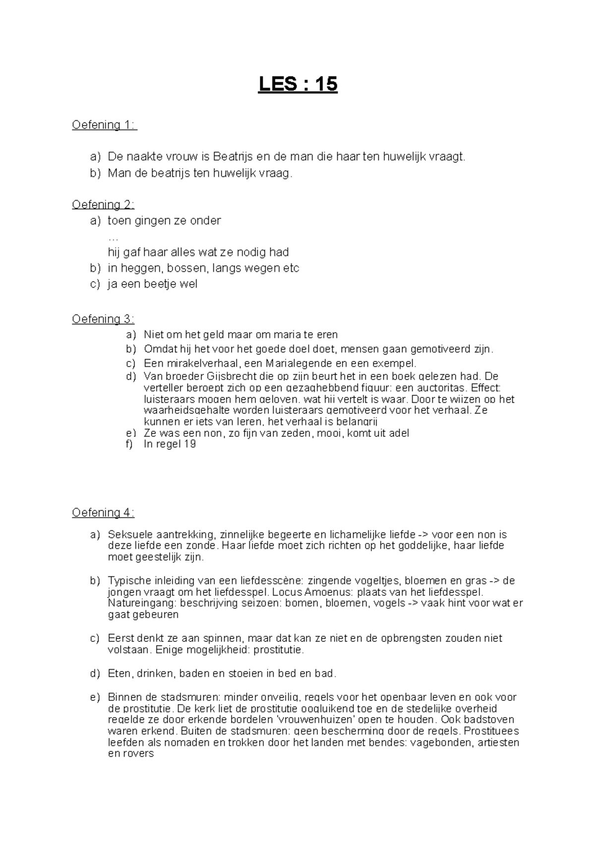 LES 15 - les 15 samenvatting - LES : 15 Oefening 1: a) De naakte vrouw is Beatrijs en de man die ...