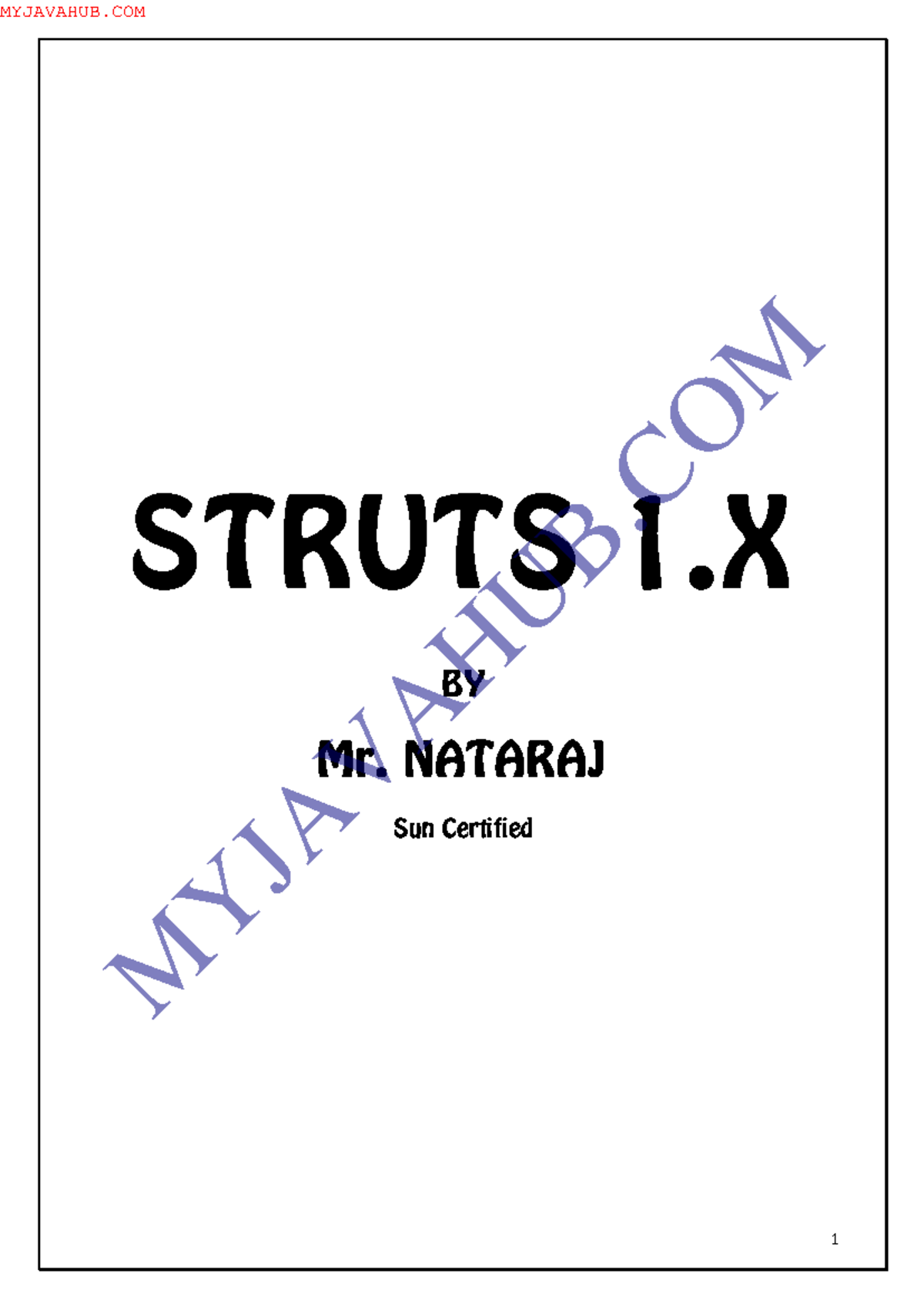 Struts - Natraj - Satya - MYJAVAHUB INTRODUCTION A web application is a collection of static and ...
