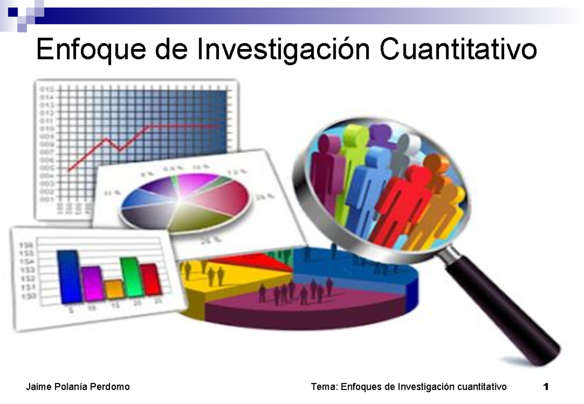 Enfoque de investigacion cuantitativo - Enfoque de Investigación Cuantitativo Enfoque de - Studocu