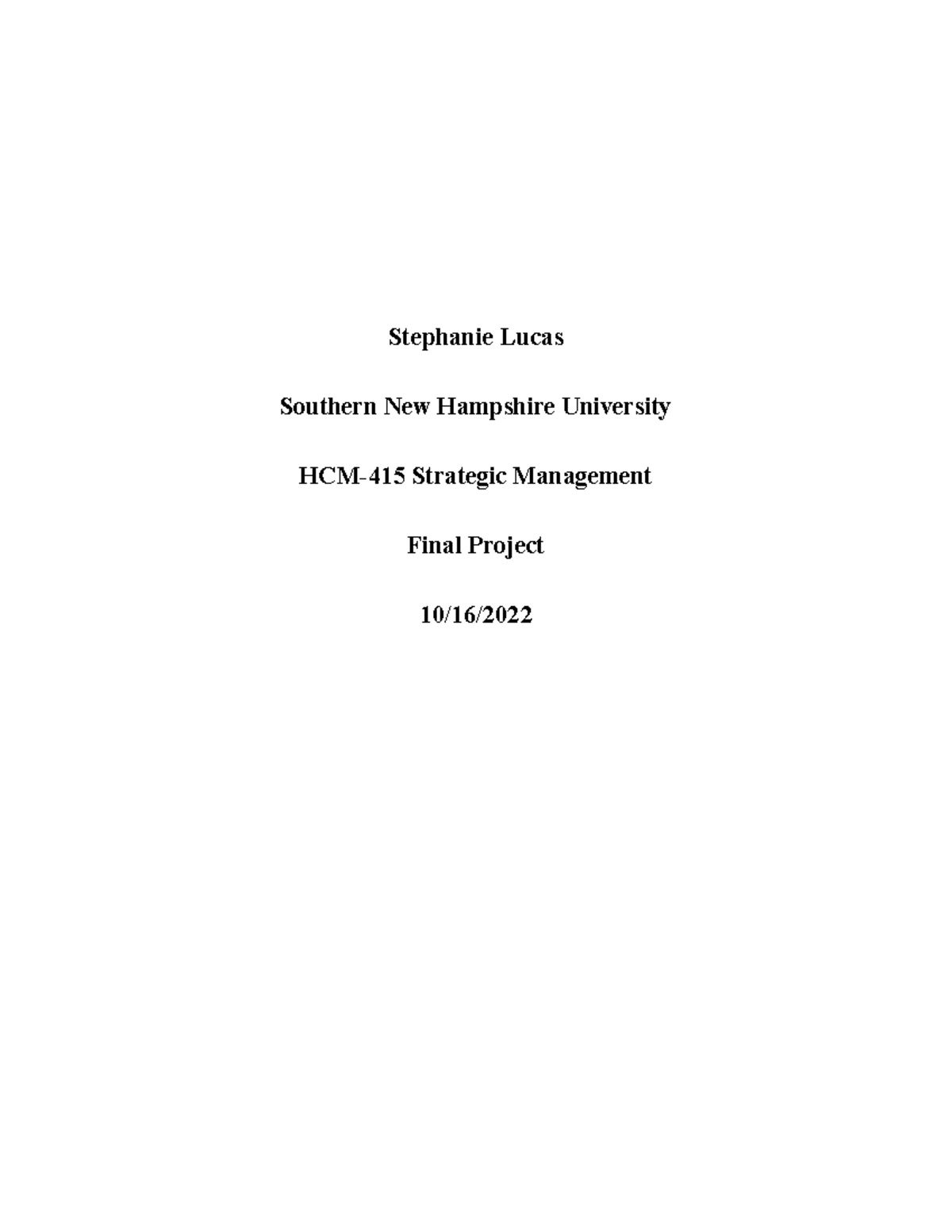 HCM 415 Final Project - Grade A - Stephanie Lucas Southern New ...