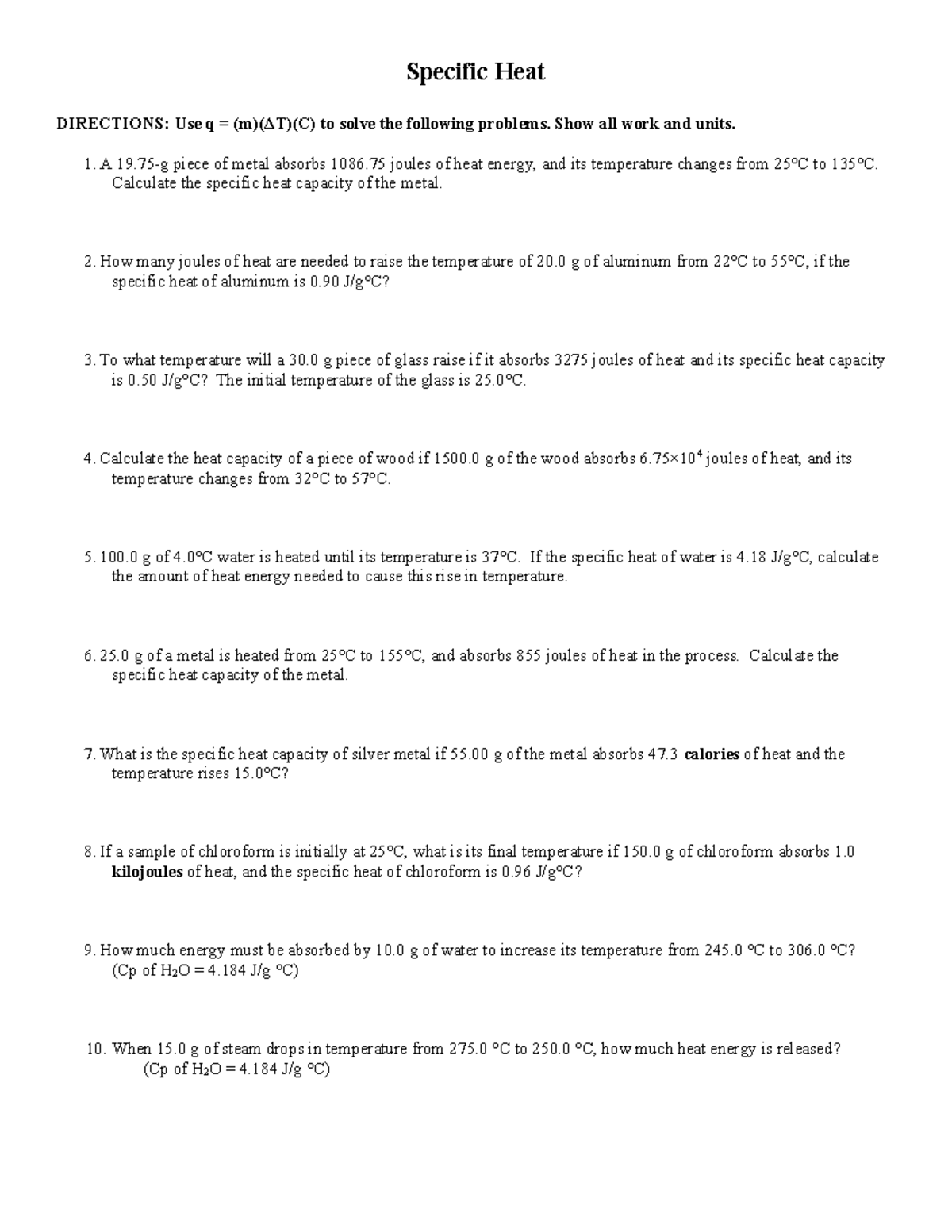 Worksheet specific heat - Specific Heat DIRECTIONS: Use q = (m)(ΔT)(C ...