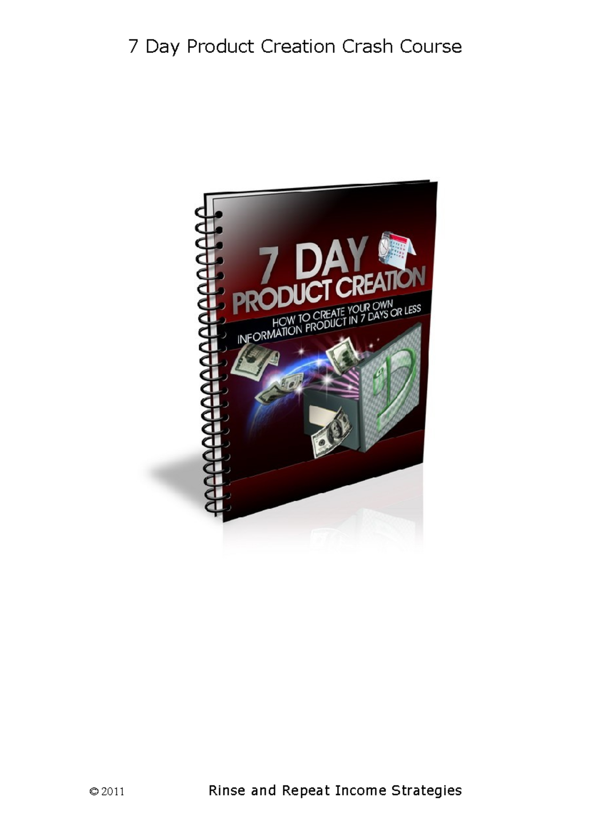 7 Day Product Creation - This is NOT a free eBook. You do NOT have the ...