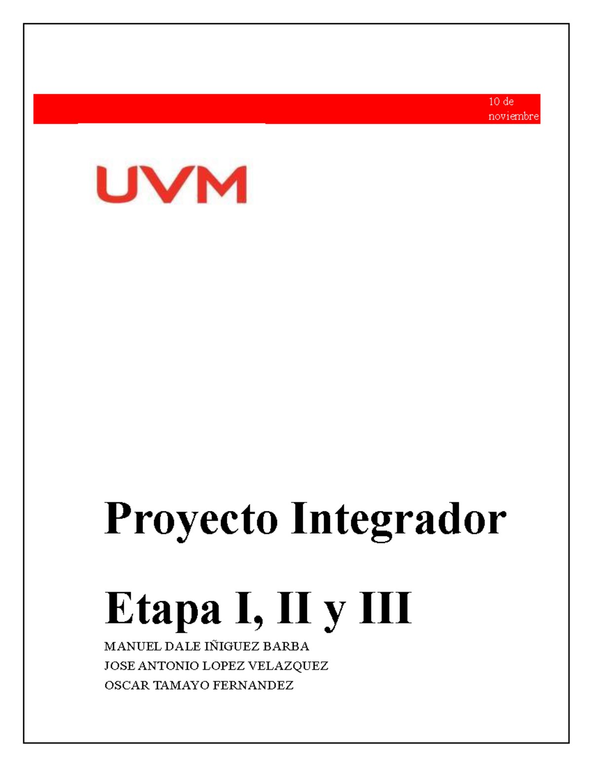 Proyecto Integrador Etapa 3 - 10 de noviembre Proyecto Integrador Etapa I, II y III MANUEL DALE ...