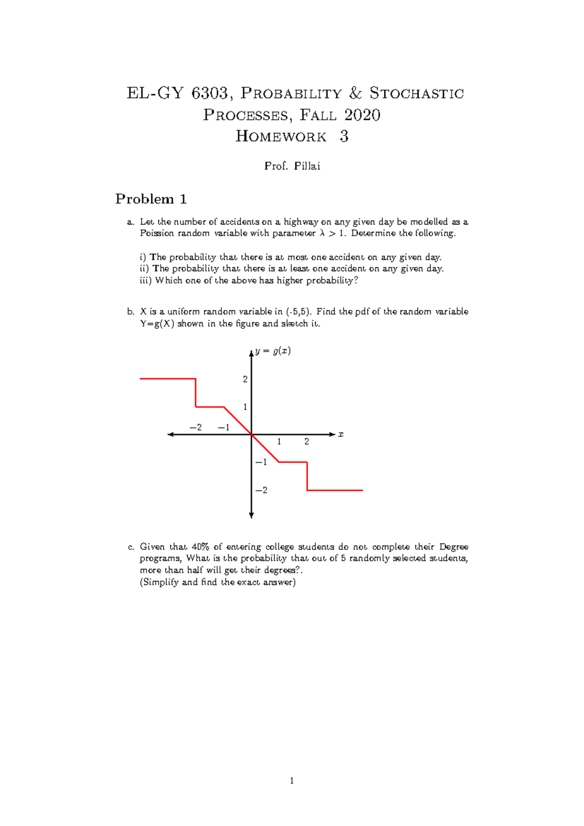 HW3 - HW3 - EL-GY 6303, Probability & Stochastic Processes, Fall 2020 Homework 3 Prof. Pillai ...