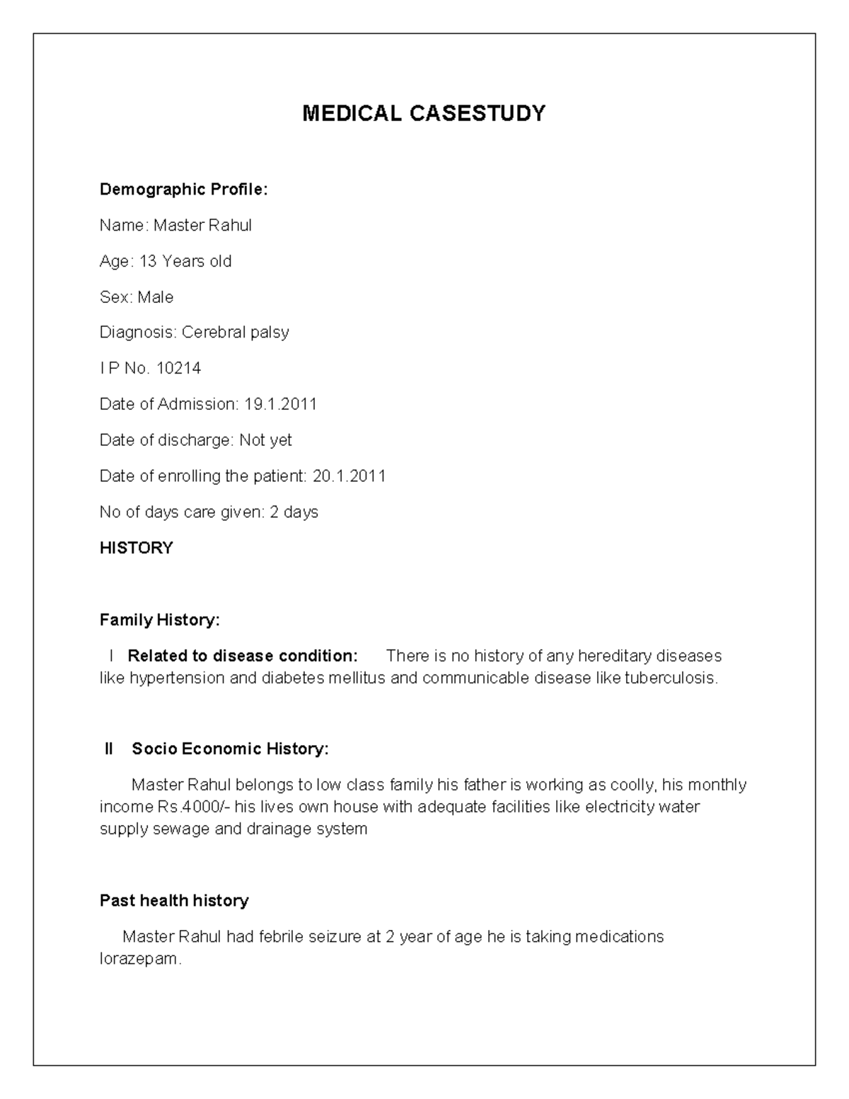 Case Study Cerebral palsy - MEDICAL CASESTUDY Demographic Profile: Name: Master Rahul Age: 13 ...