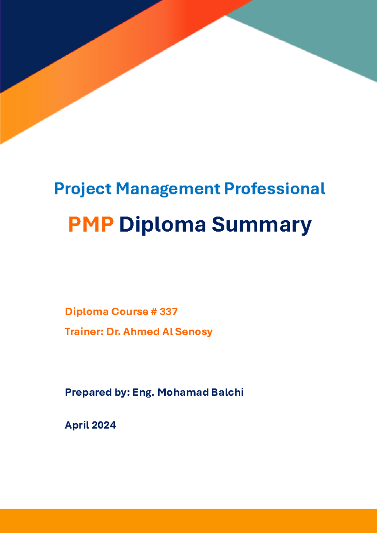 PMP Summary - Project management - Diploma Course # 337 Trainer: Dr ...