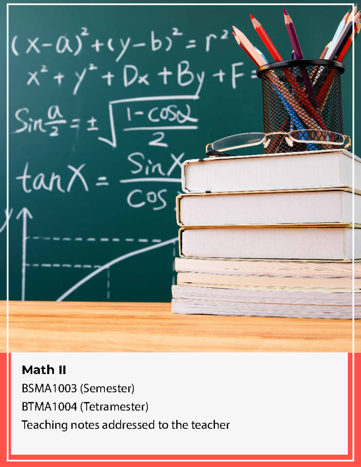 Teaching notes math 2 - ok rtrt rt r - Math II BSMA1003 (Semester ...