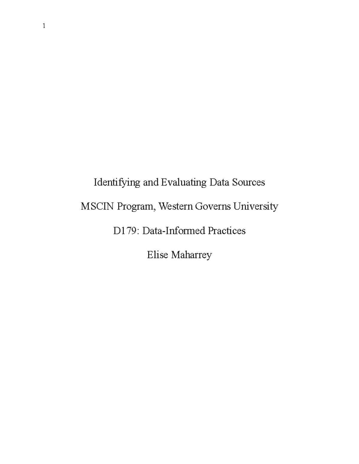 D179 TASK 1 - Passed - Identifying and Evaluating Data Sources MSCIN Program, Western Governs ...