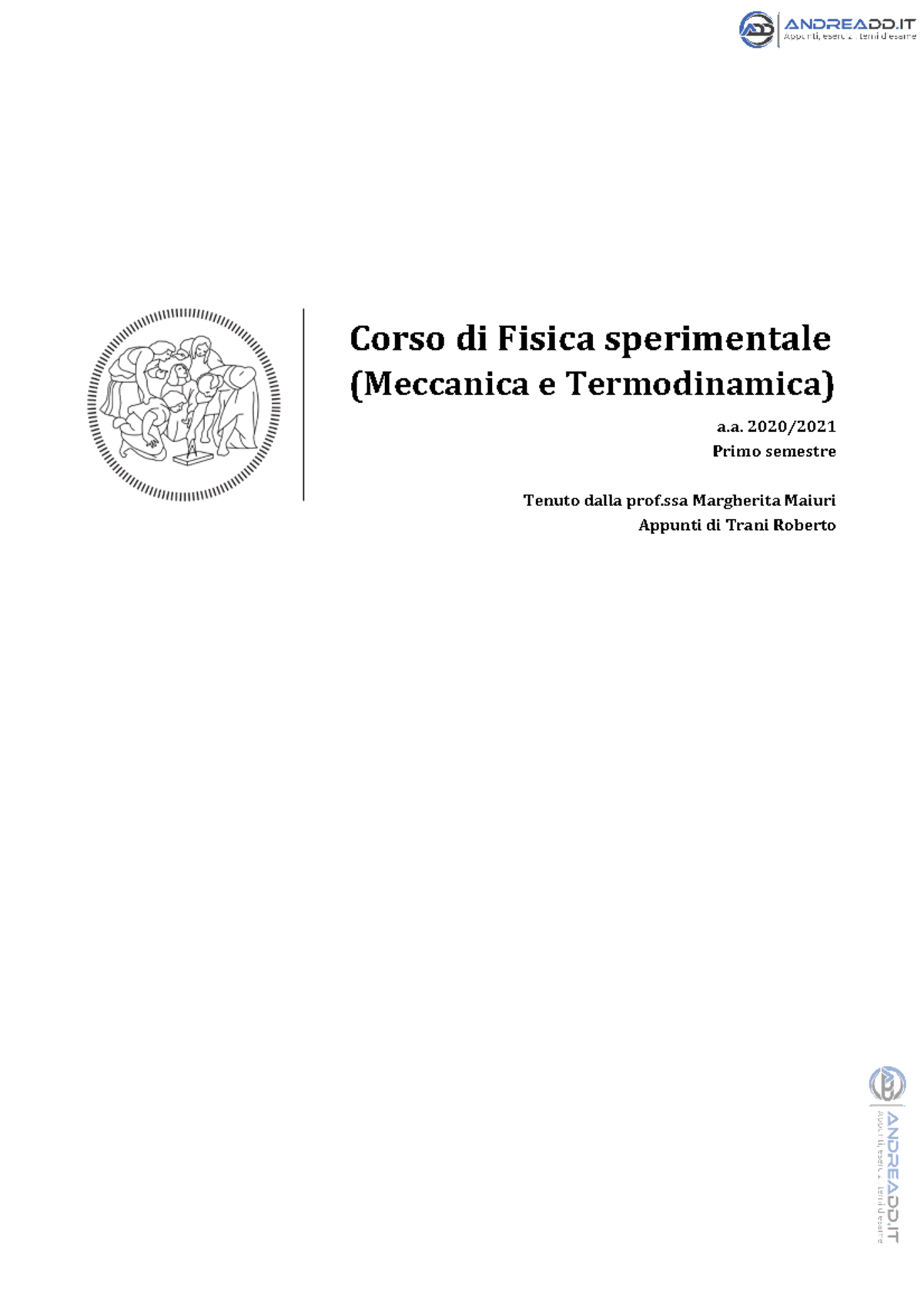 Appunti completi del corso 20-21 - Corso di Fisica sperimentale (Meccanica e Termodinamica) a ...