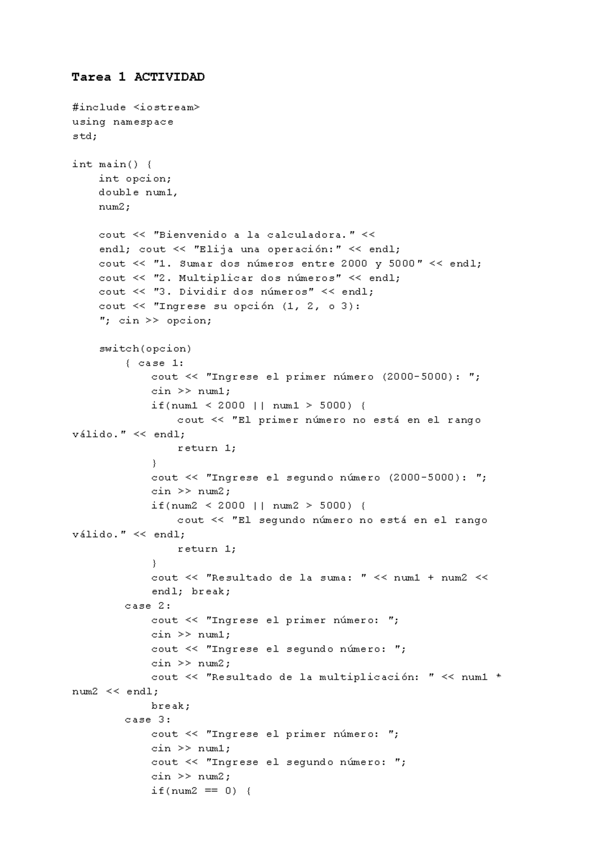 Ejercicio PC1 Valery Cachay IN45 - Tarea 1 ACTIVIDAD #include using namespace std; - Studocu