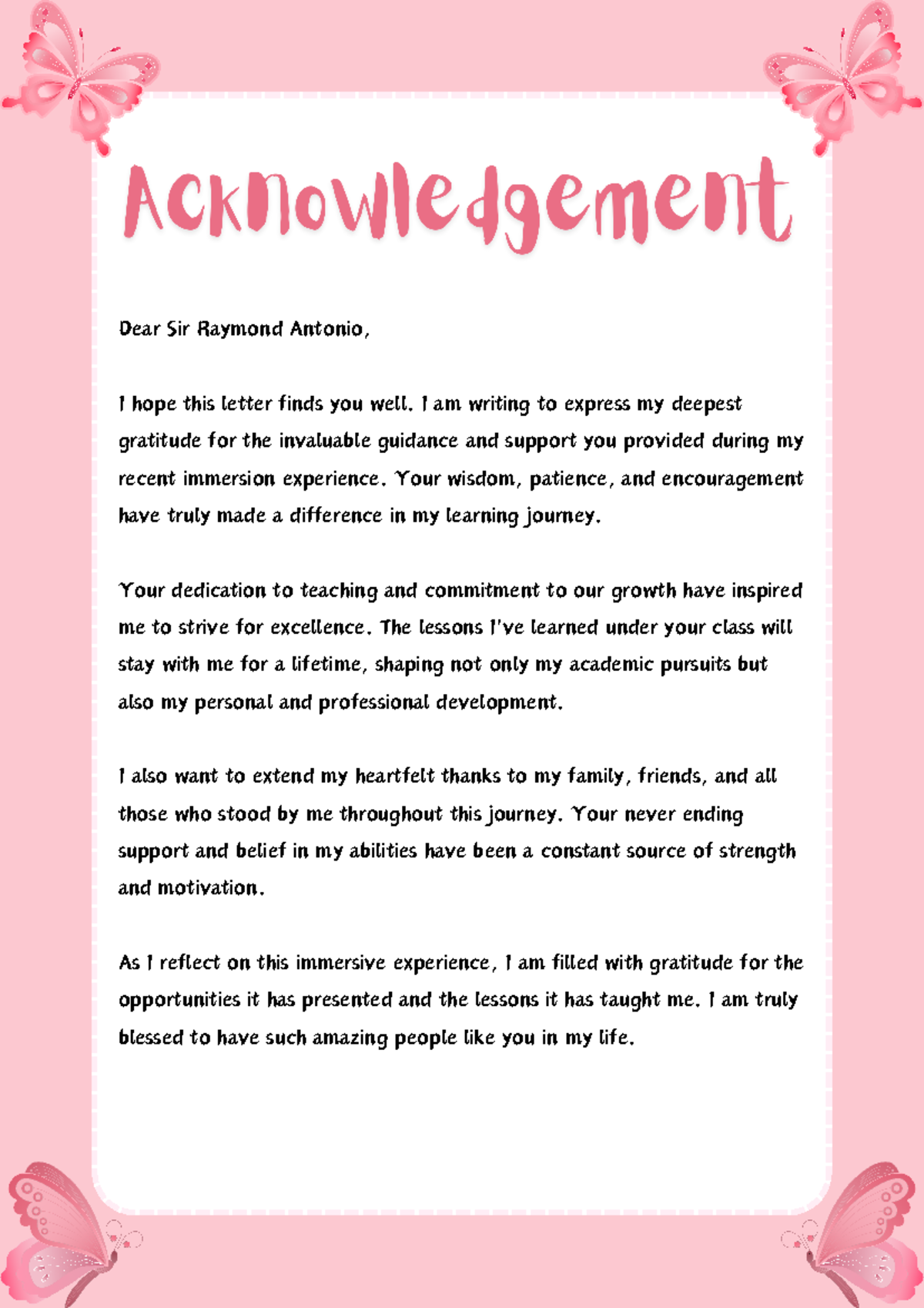 Acknowledgement - Dear Sir Raymond Antonio, I hope this letter finds you well. I am writing to ...