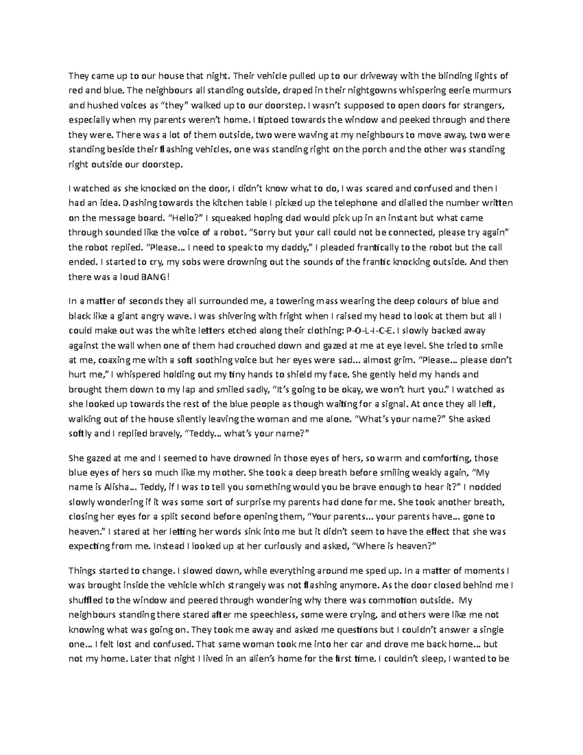 English standard creative writing sample 1 - They came up to our house that night. Their vehicle ...