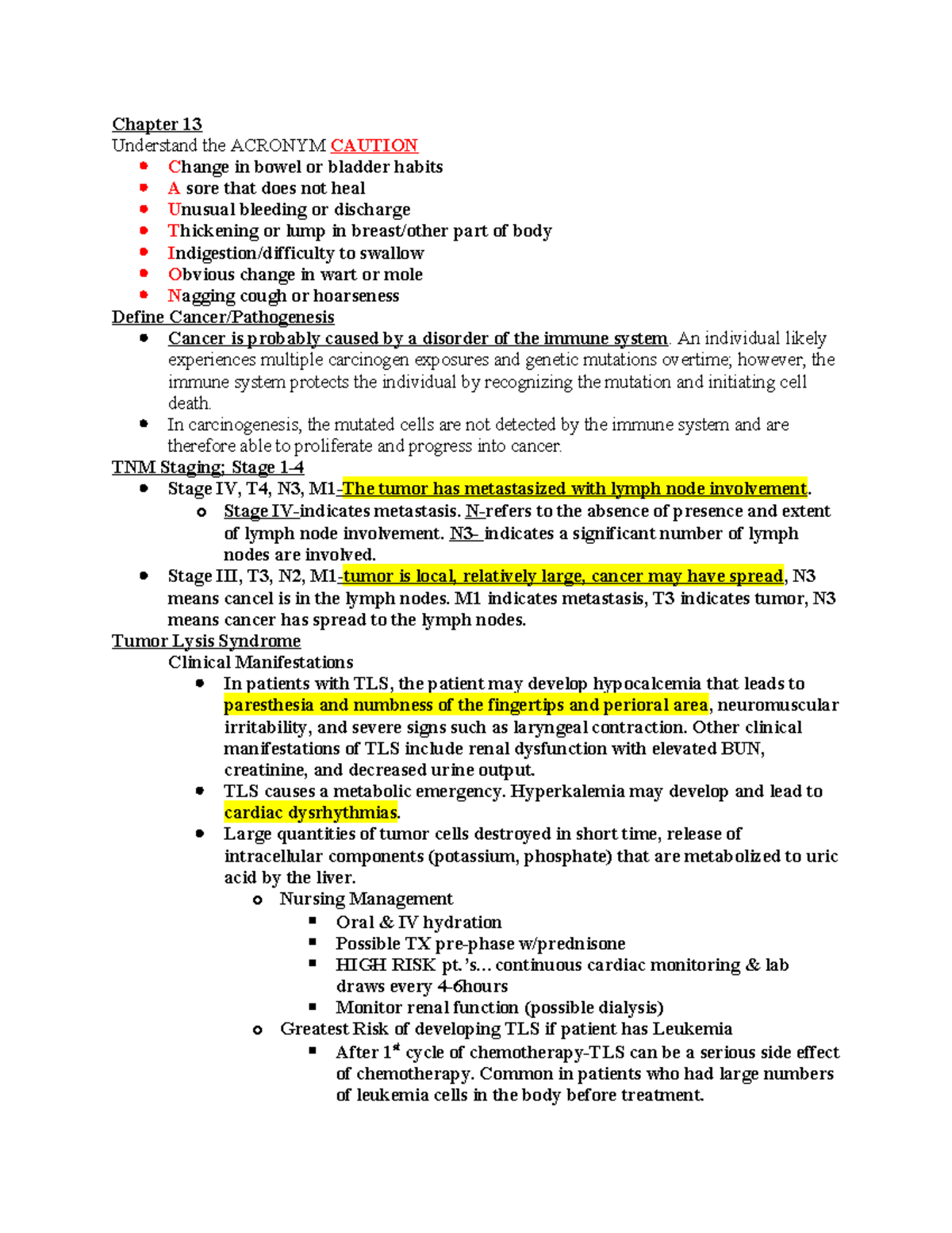Study Guide Exam 6 - Chapter 13 Understand the ACRONYM CAUTION Change in bowel or bladder habits ...