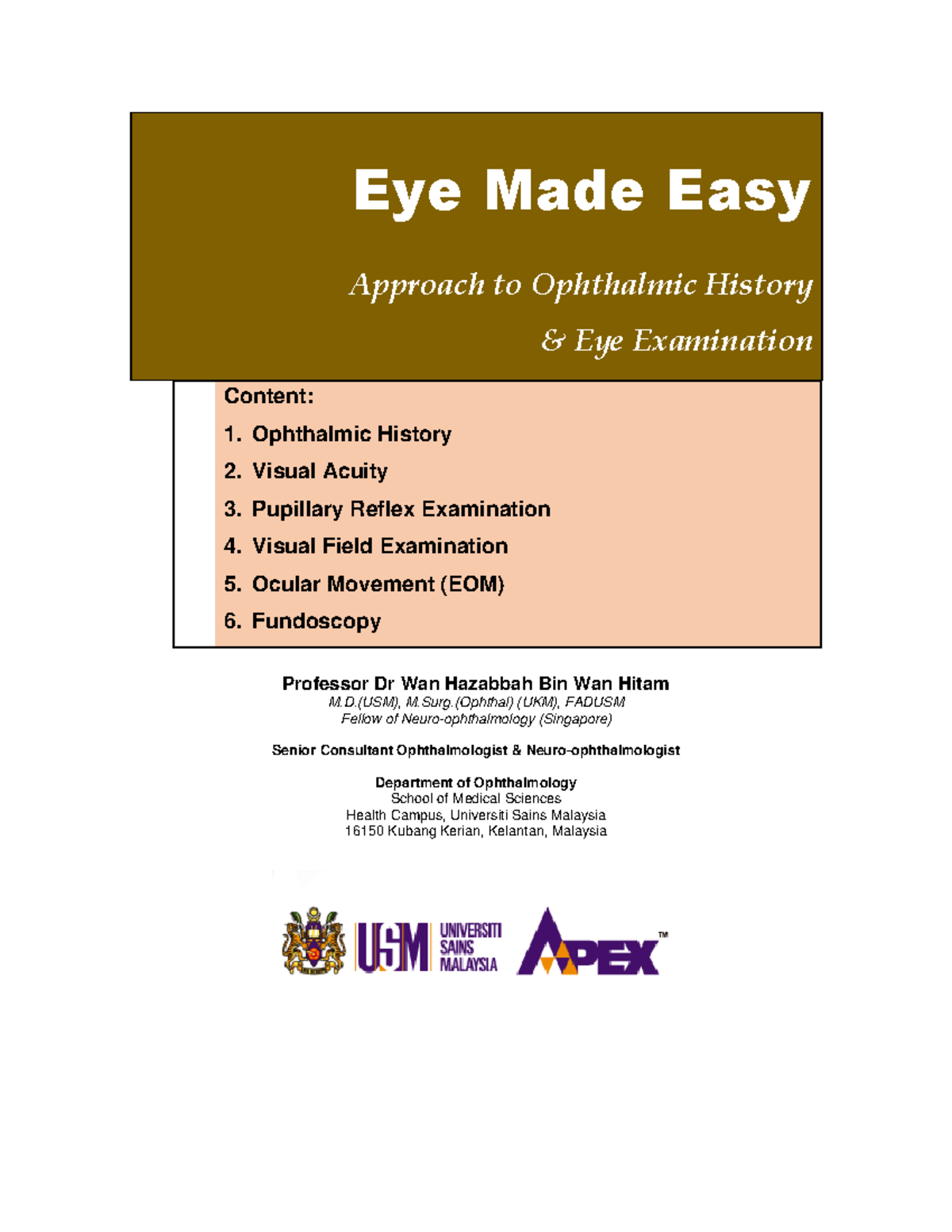 Eye Made Easy-WHWH-2022 - Eye Made Easy Approach to Ophthalmic History & Eye Examination - Studocu