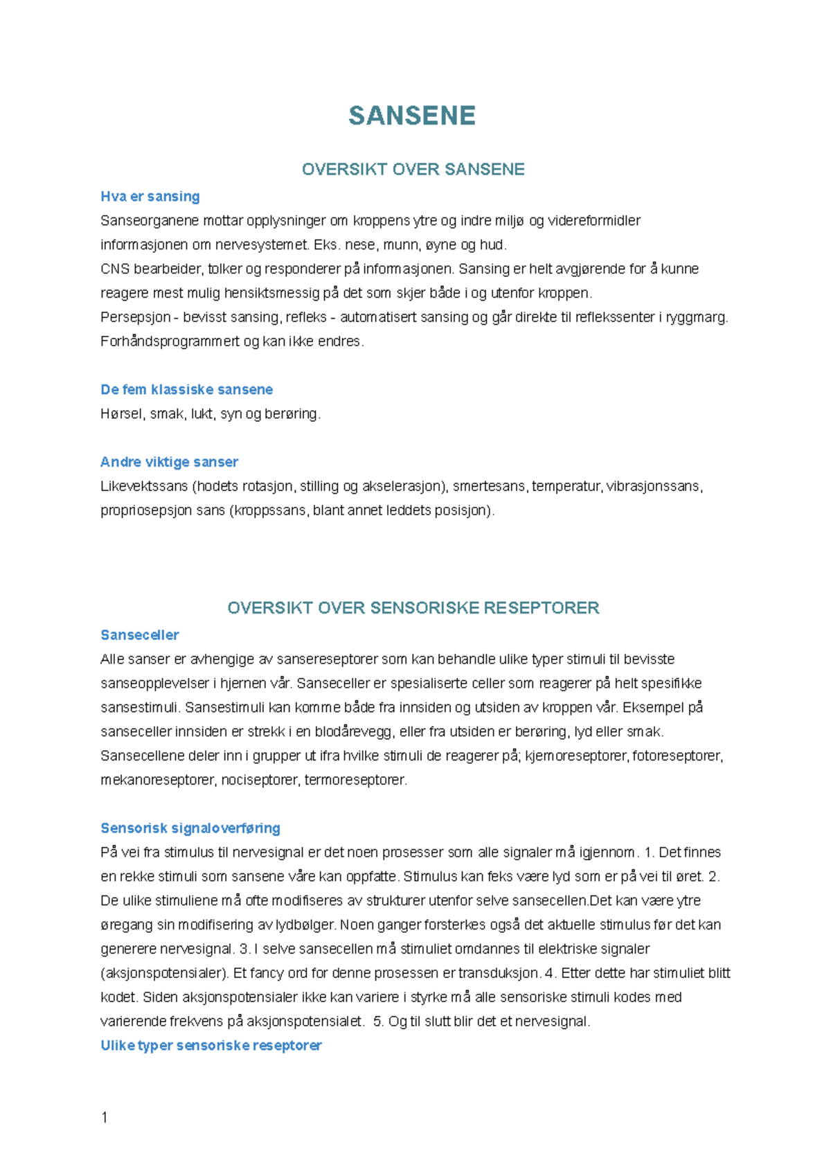 Sansene - sammendrag - SANSENE OVERSIKT OVER SANSENE Hva er sansing ...