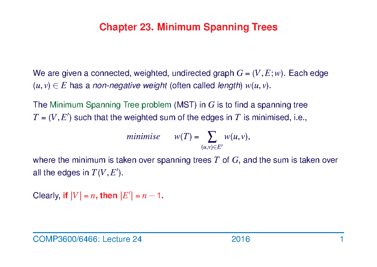 Alg lec24 mst1 - lec - Chapter 23. Minimum Spanning Trees We are given a connected, weighted ...