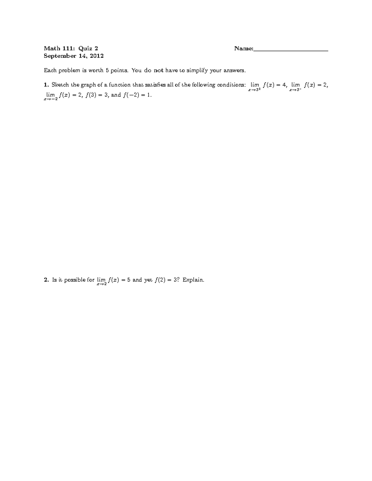 Quiz 2 - Math Quiz 2 September 14, 2012 Name: Each problem is worth 5 ...