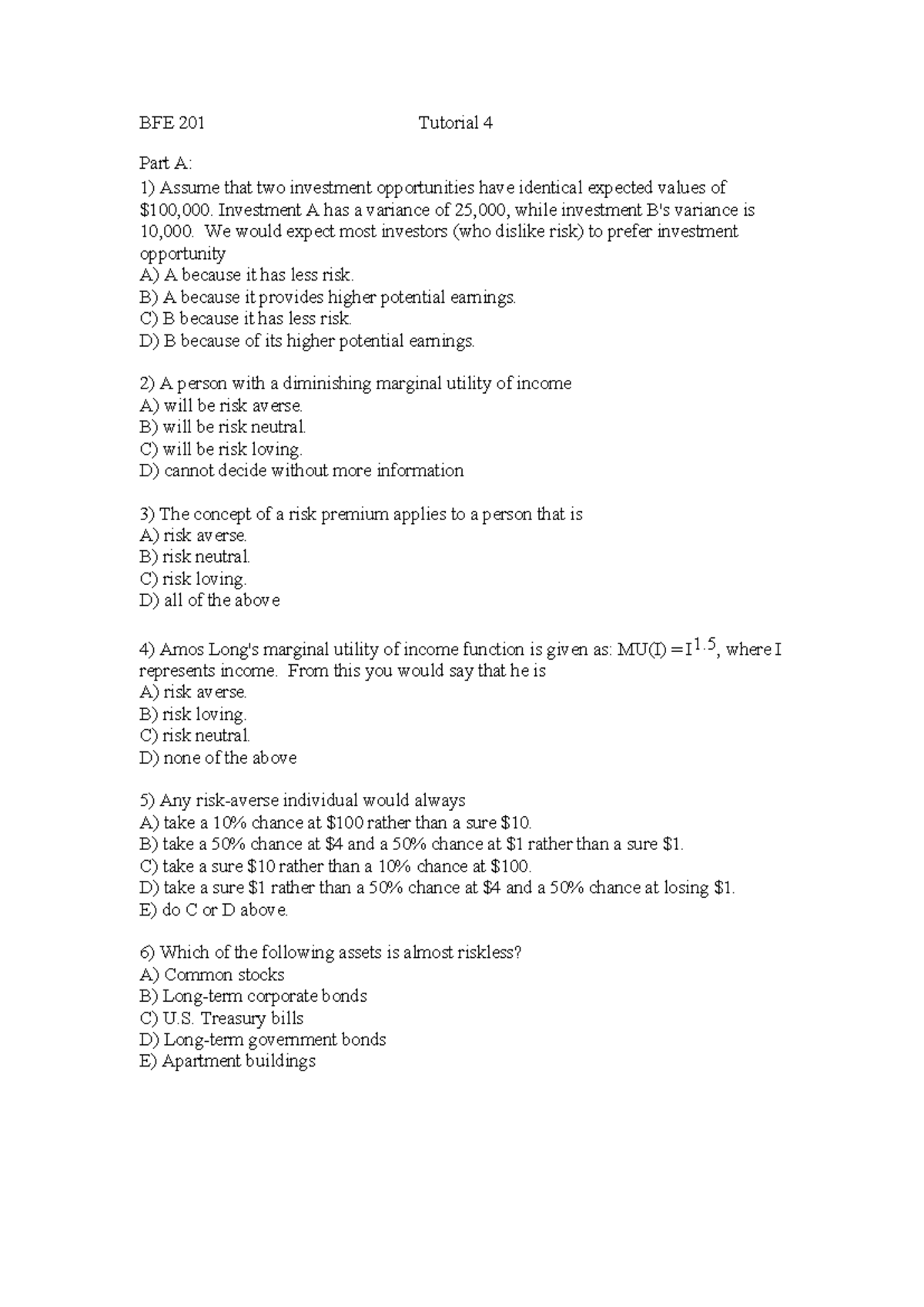 BFE 201Tutorial 4 Q - BFE 201 Tutorial 4 Part A: Assume that two ...