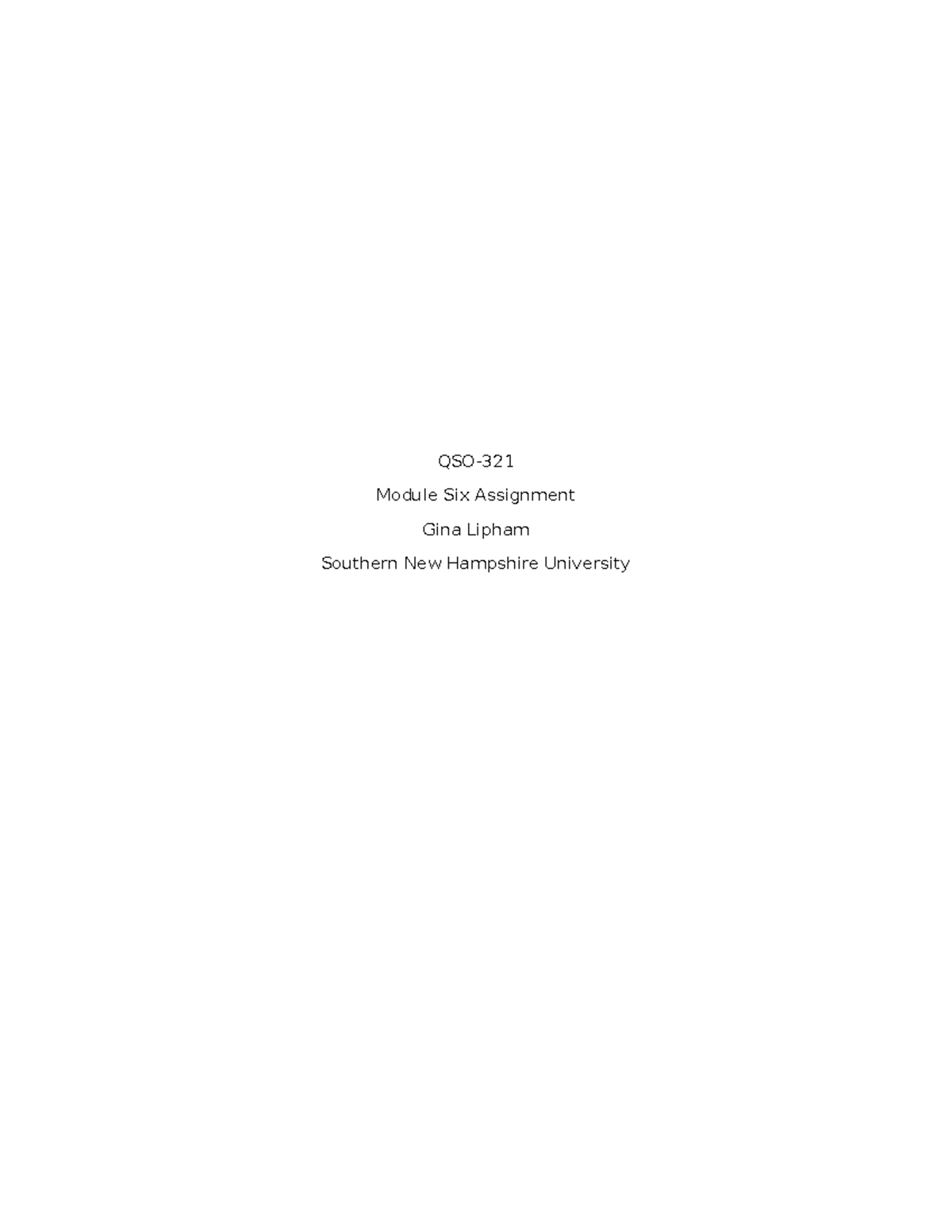 Module Six Assignment - QSO- Module Six Assignment Gina Lipham Southern ...
