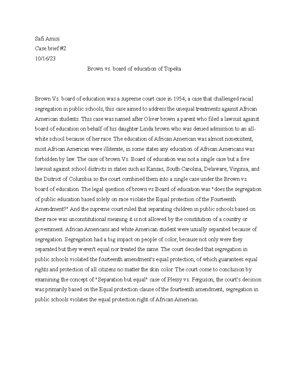 Case brief #2 - Safi Amisi Case brief # 10/16/ Brown vs. board of ...