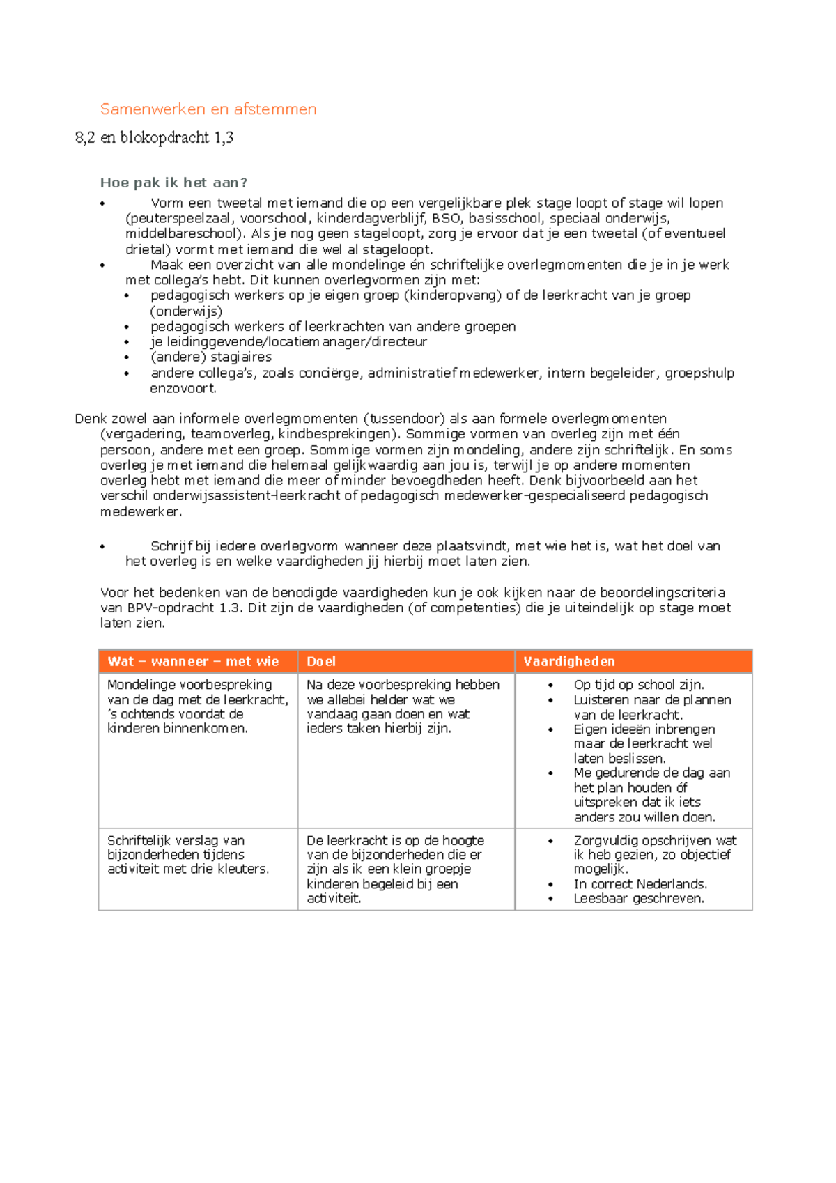 Samenwerken en afstemmen - Als je nog geen stageloopt, zorg je ervoor ...