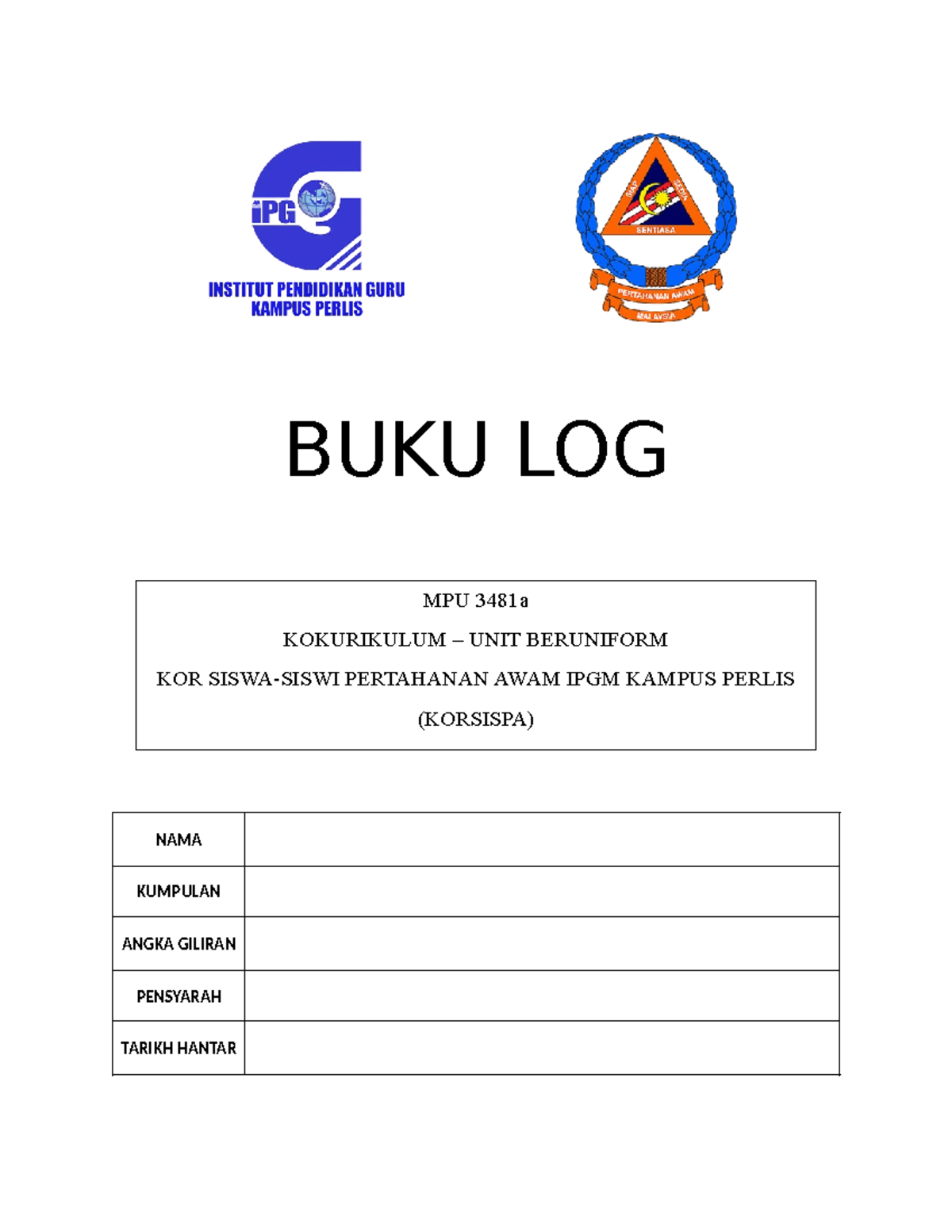 MUKA Depan BUKU LOG - Sila gunakan file ini sebagai rujukan anada ketika membuat tugasan - Studocu