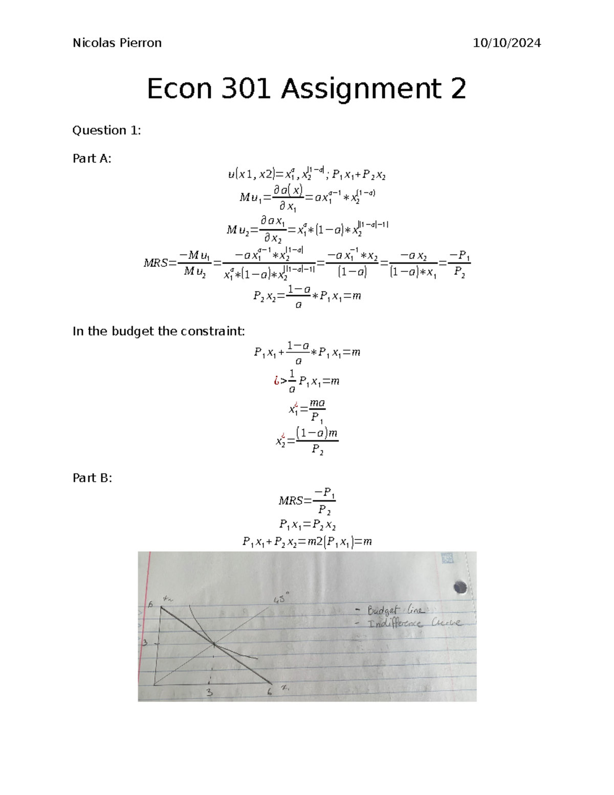 Econ 301 Assignment 2 - Instructions - Econ 301 Assignment 2 Question 1: Part A: u ( x 1 , x 2 ...