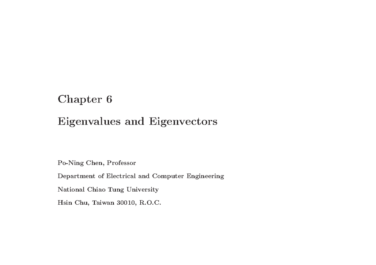 La6s09 - Easy to study - Chapter 6 Eigenvalues and Eigenvectors Po-Ning Chen, Professor ...