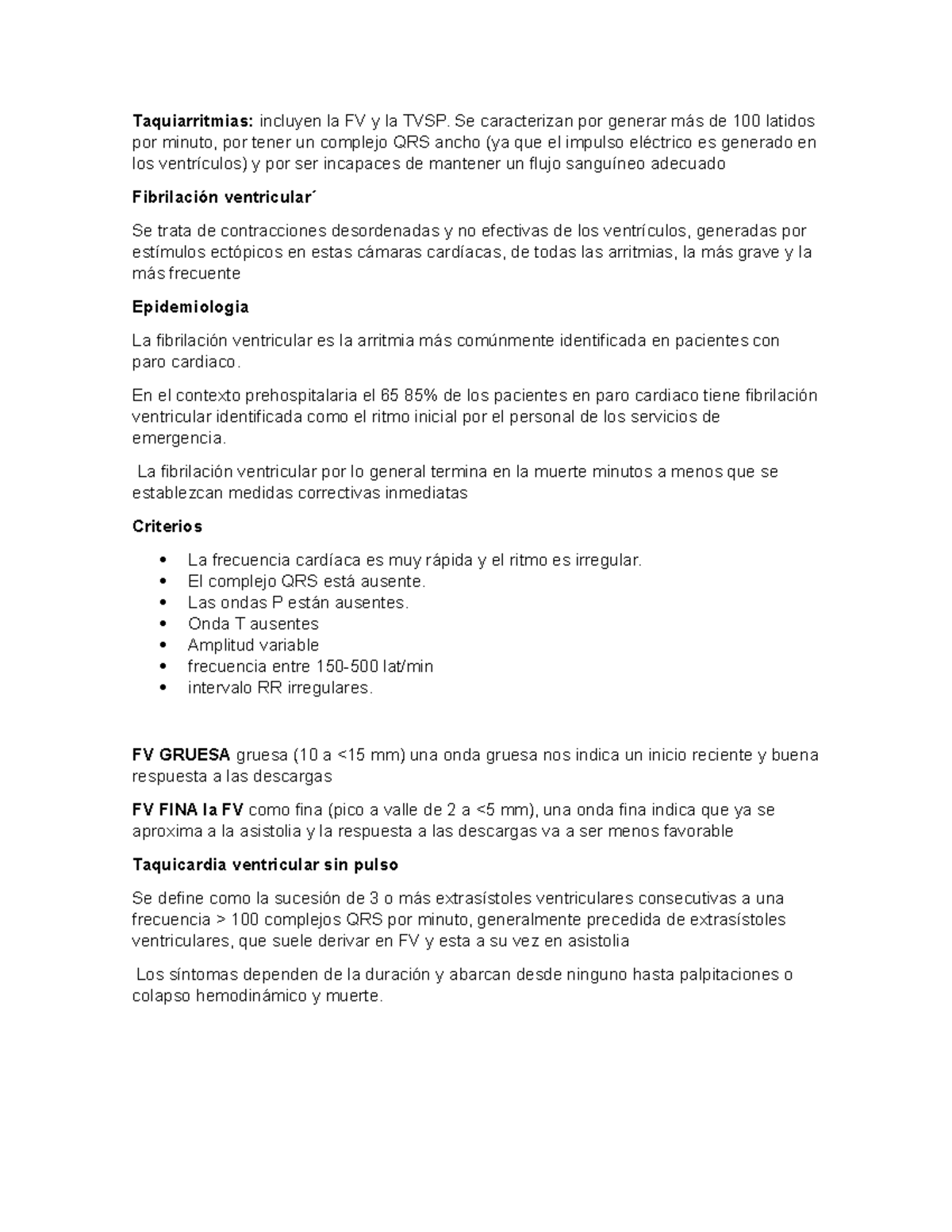Fibrilación ventricular - Taquiarritmias: incluyen la FV y la TVSP. Se ...