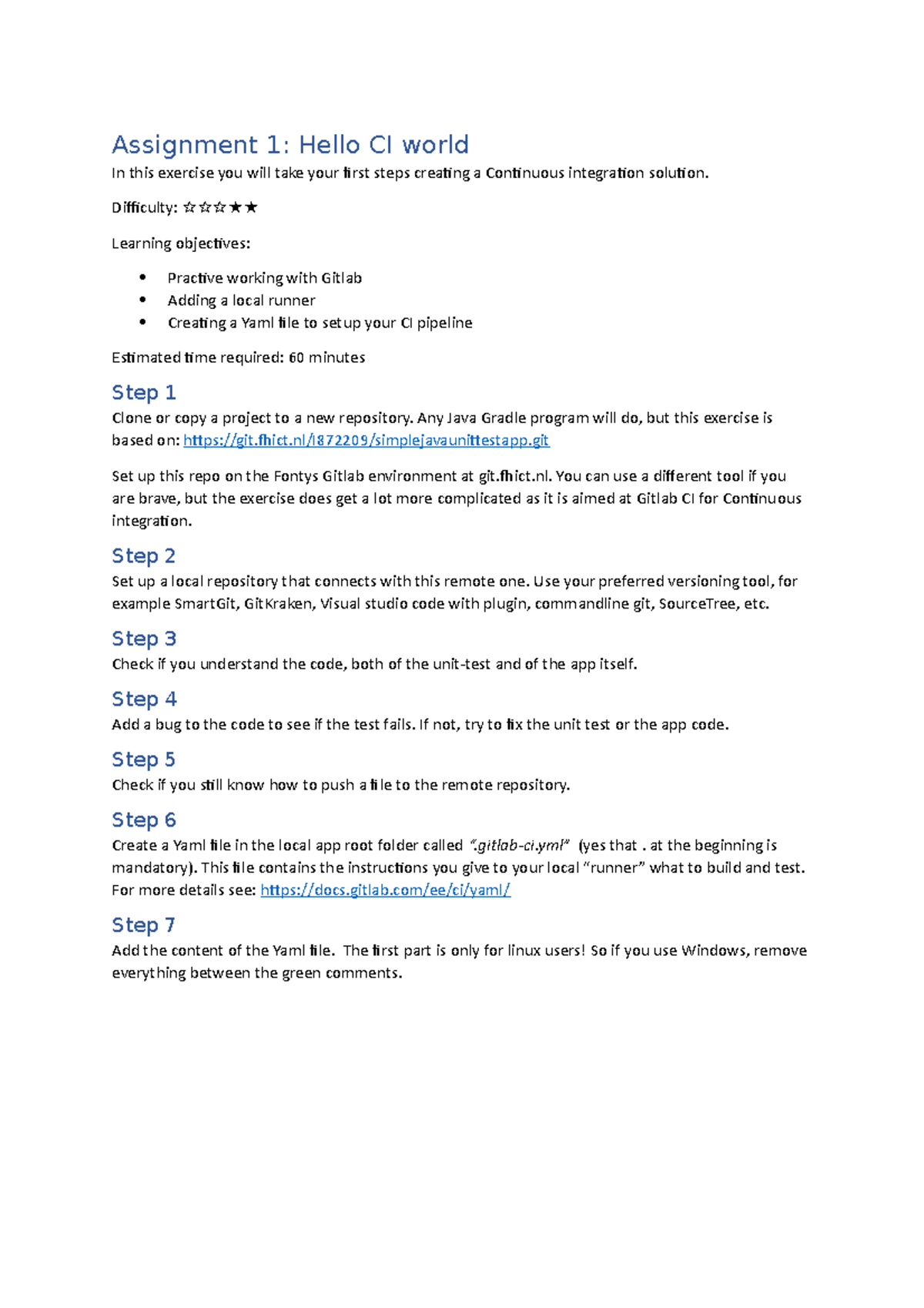 Exercise Hello CIWorld - Assignment 1: Hello CI world In this exercise you will take your first ...