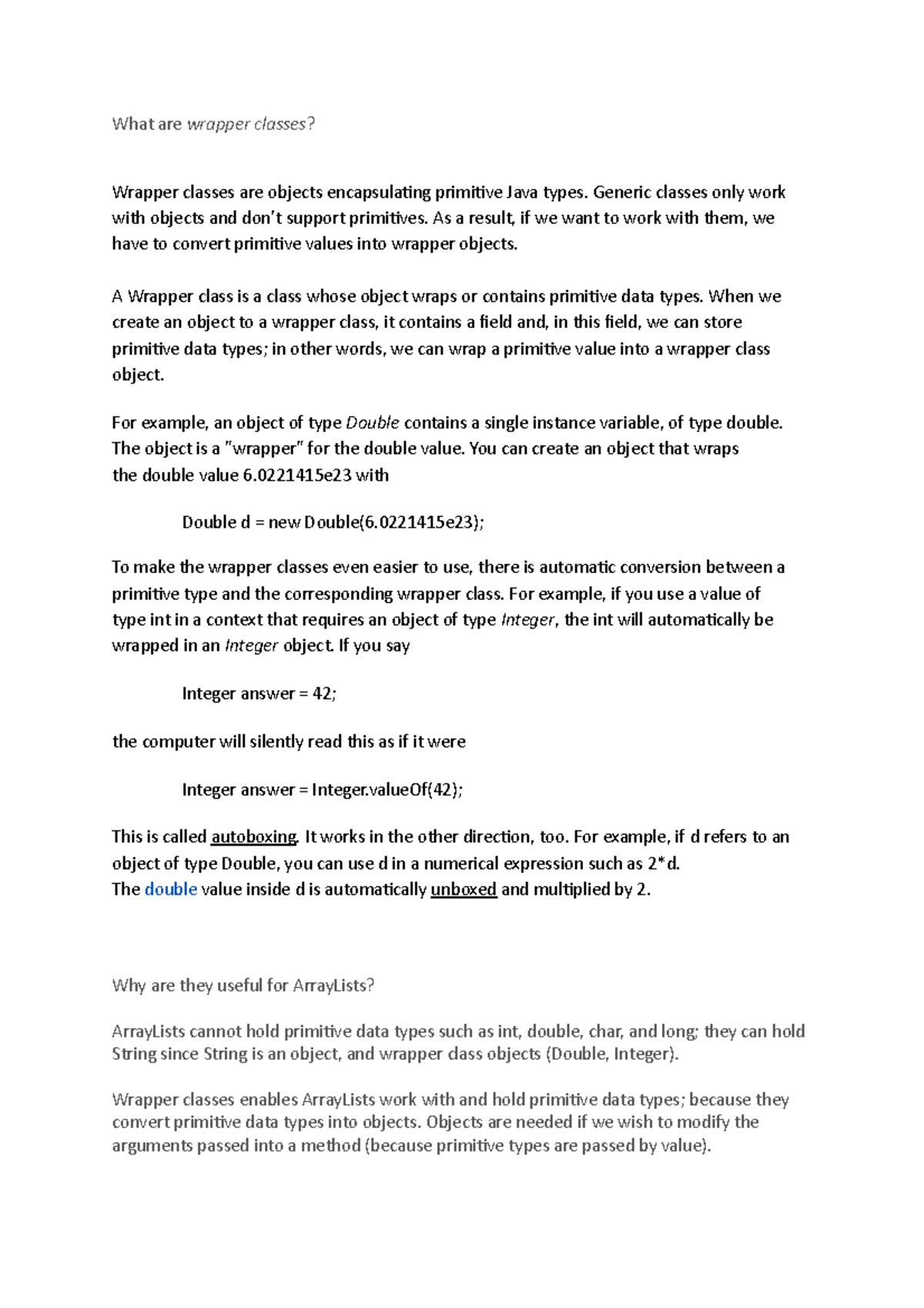 Unit 7 DA - Discussion Assignment Unit 7 - What are wrapper classes? Wrapper classes are objects ...