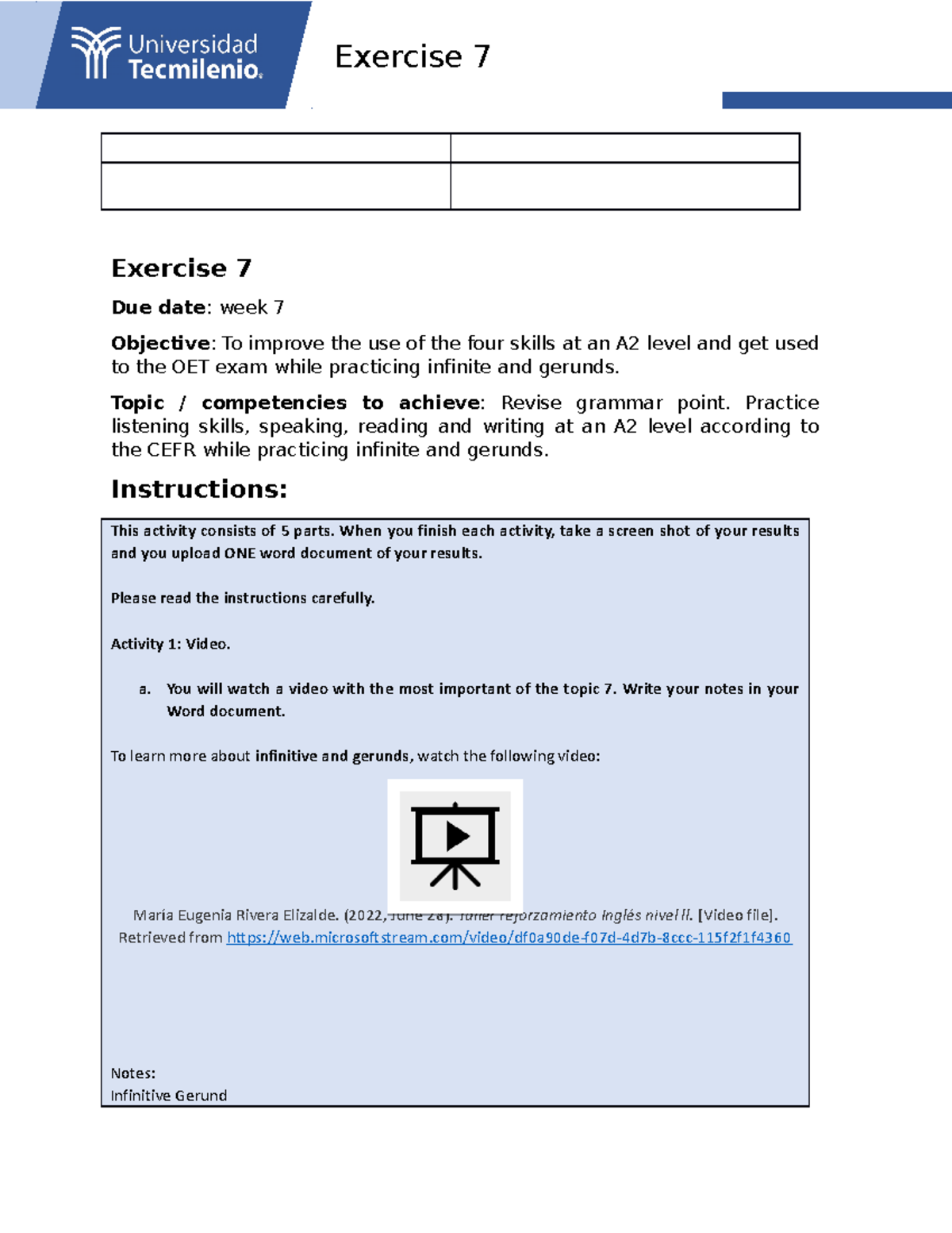 Exercise 7 Ingles 3 - Exercise 7 Due date: week 7 Objective: To improve the use of the four ...