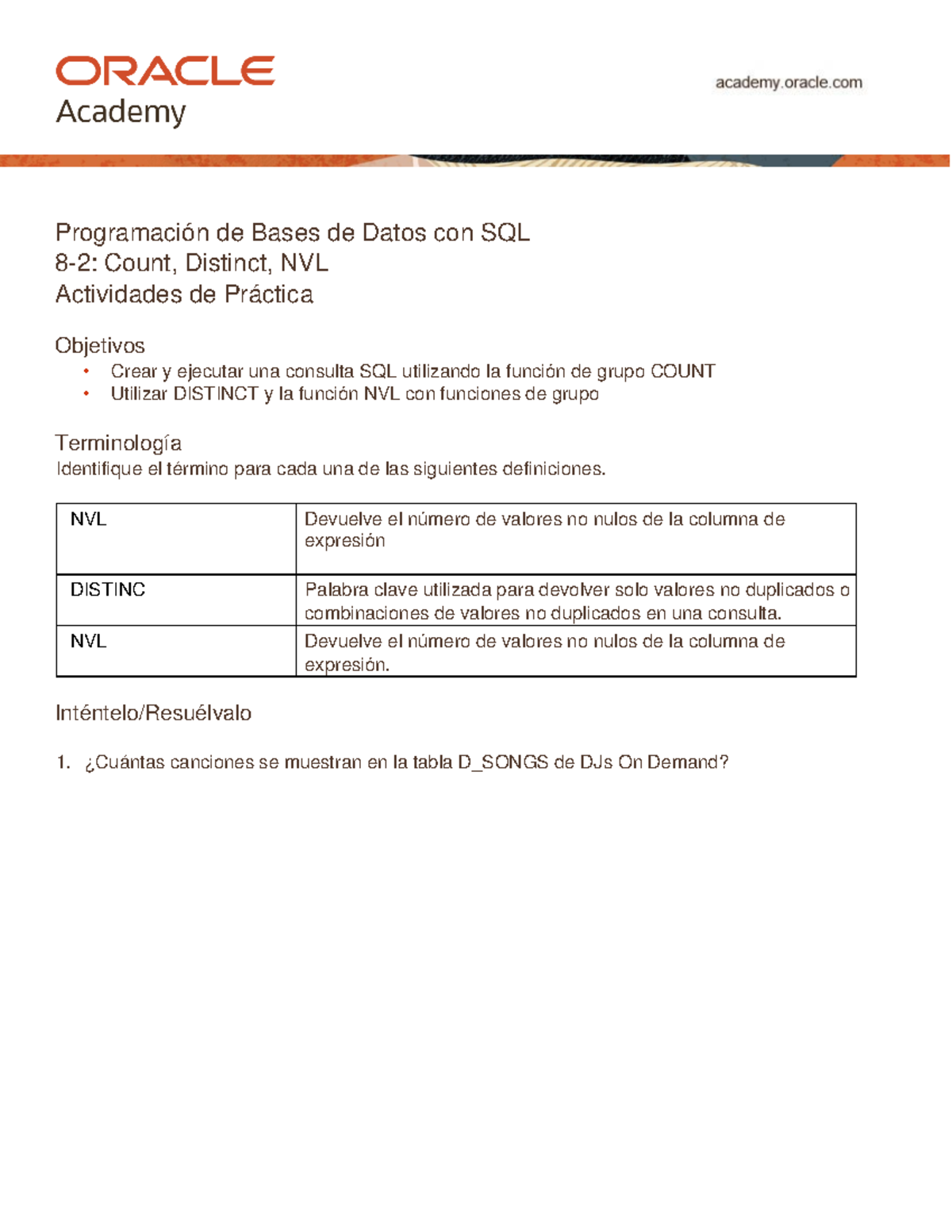 Practica 2 - Programación de Bases de Datos con SQL 8 - 2: Count, Distinct, NVL Actividades de ...