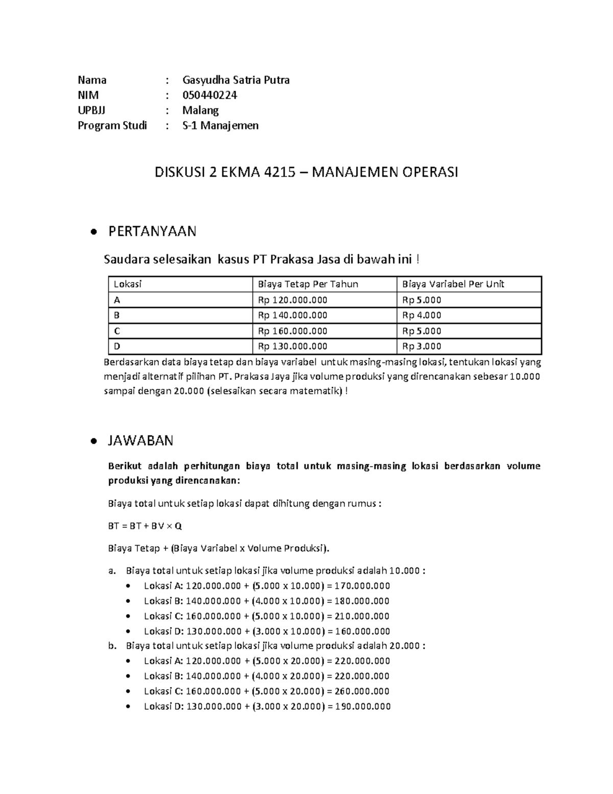 Gasyudha 050440224 EKMA 4215 Manajemen Operasi Diskusi 2 - Nama : Gasyudha Satria Putra NIM ...