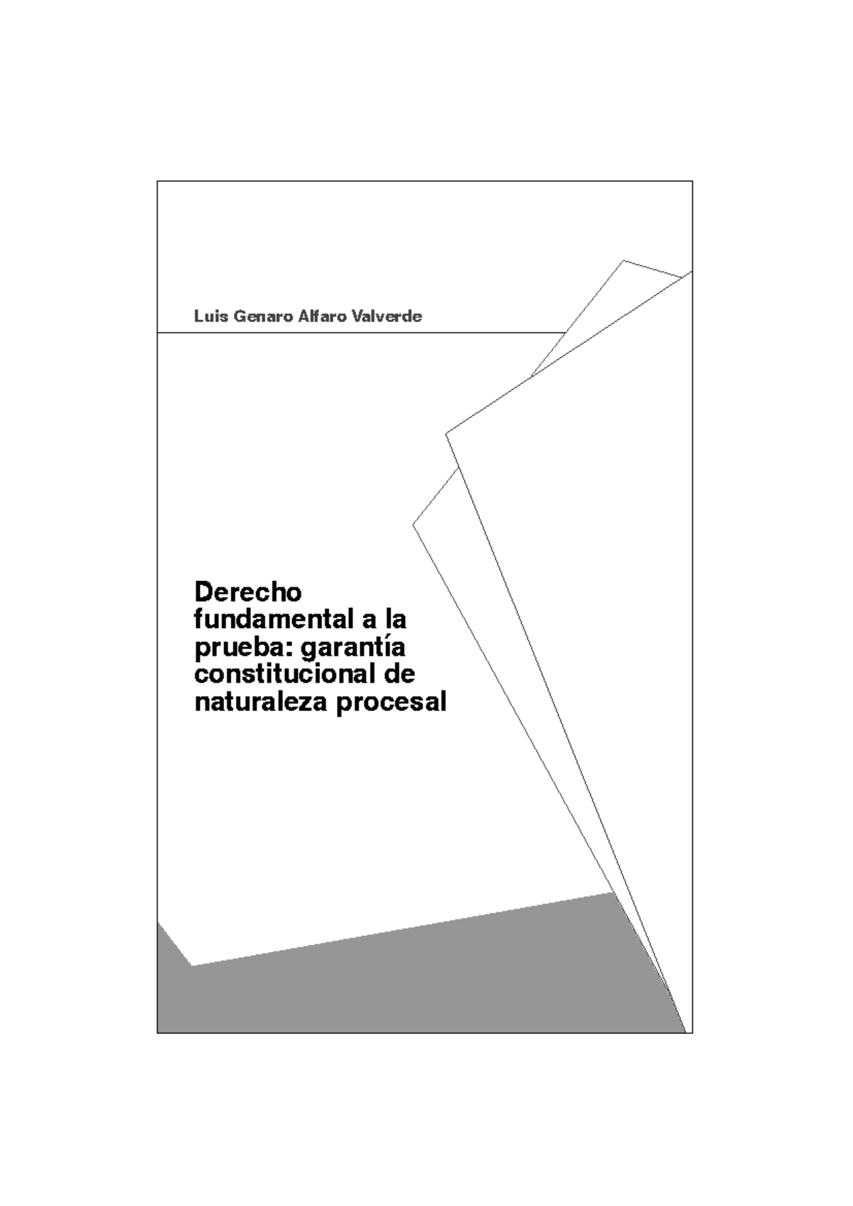 2. Alfaro - Derecho fundamental a la prueba - Luis Genaro Alfaro ...