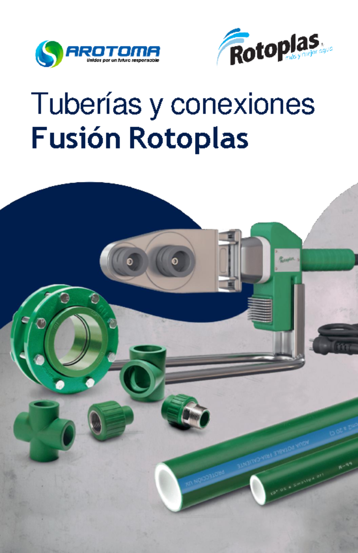 Arotoma Catalogo-Tuberias-Fusion 2023 - Tuberías y conexiones Fusión Rotoplas ** 2 2 *Para ...