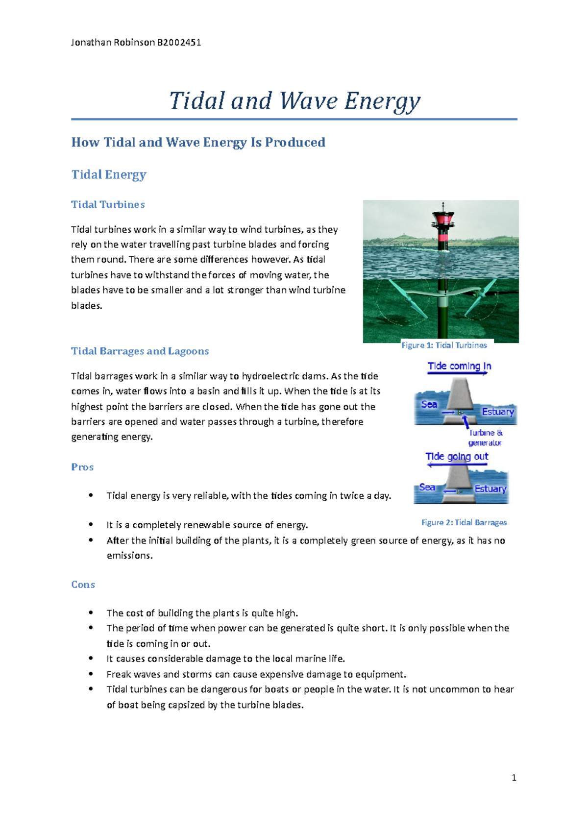 Tidal and Wave Energy - There are some differences however. As tidal ...