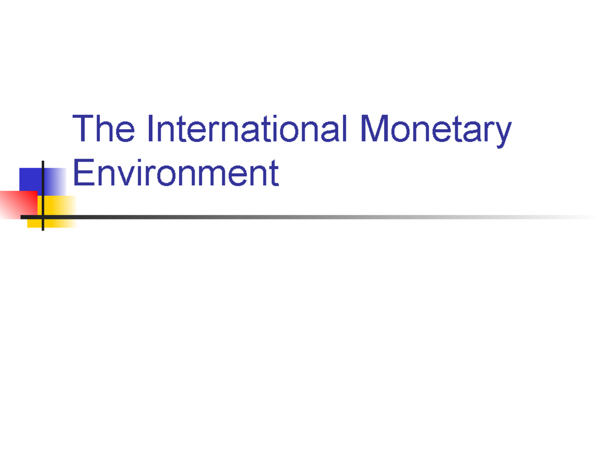 Lecture notes, lectures 15 - international monetary system - The ...
