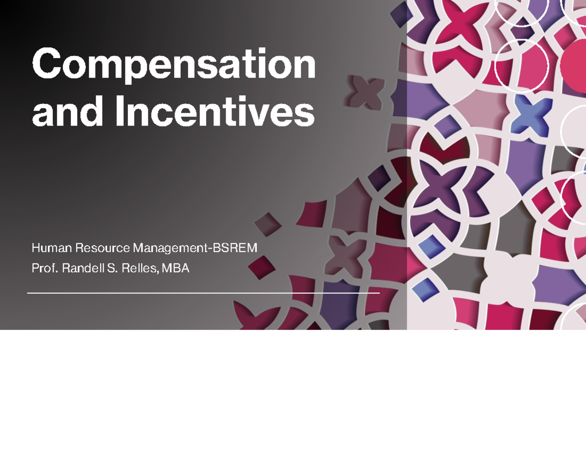 Compensation and Incentives - Compensation and Incentives Human ...
