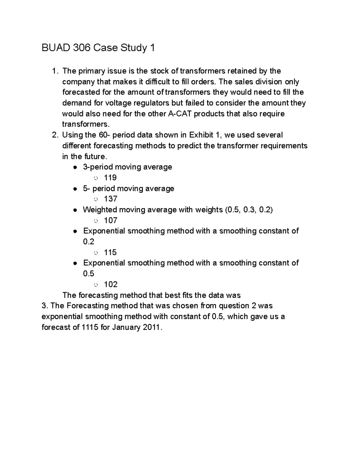 BUAD 306 Case Study 1 - BUAD 306 Case Study 1 The primary issue is the ...
