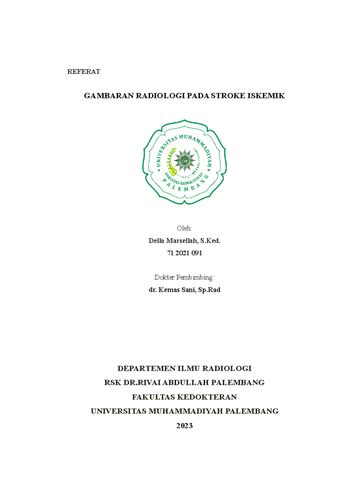 Referat radiologi della - REFERAT GAMBARAN RADIOLOGI PADA STROKE ISKEMIK Oleh: Della Marsellah ...