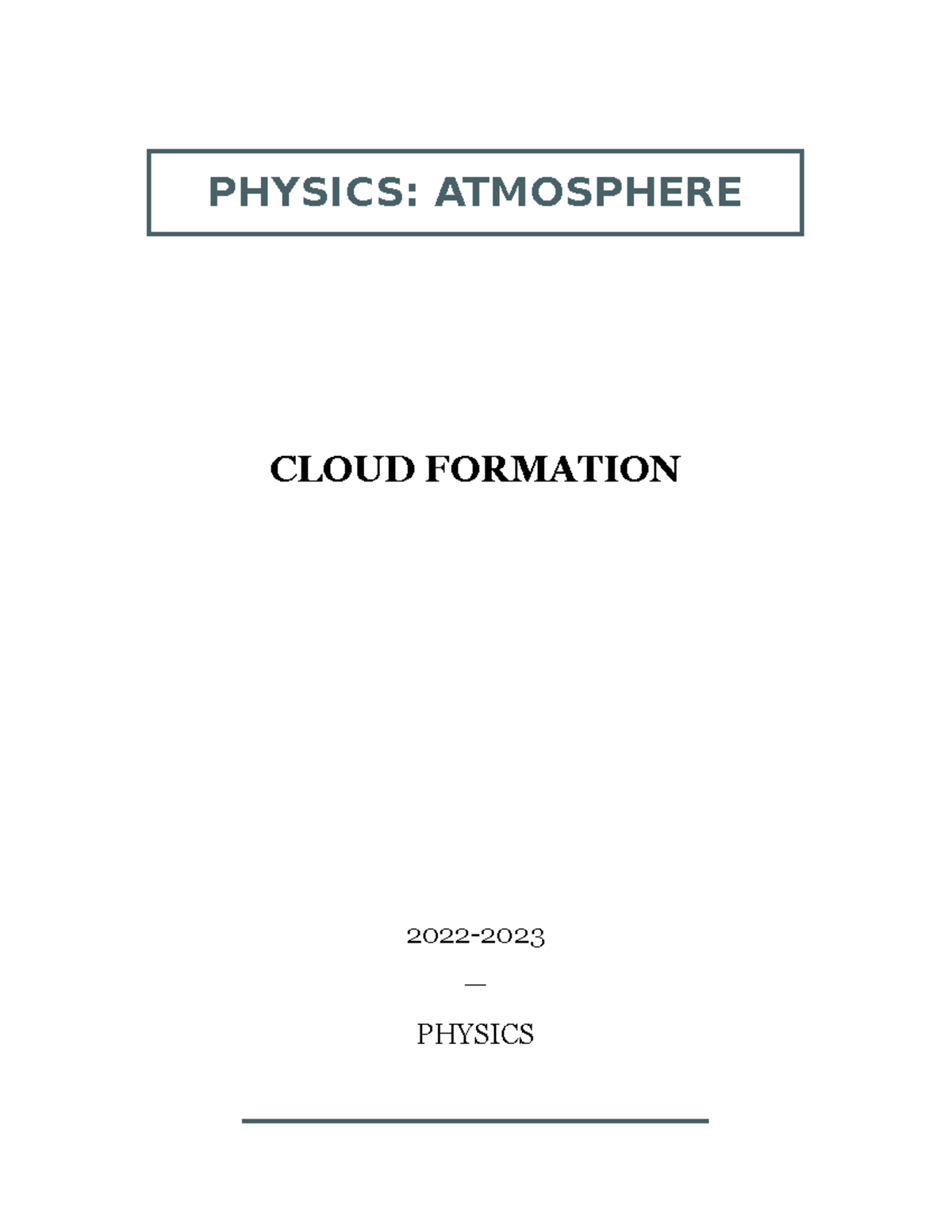 Summary of Cloud Formation - PHYSICS: ATMOSPHERE CLOUD FORMATION 2022 ...
