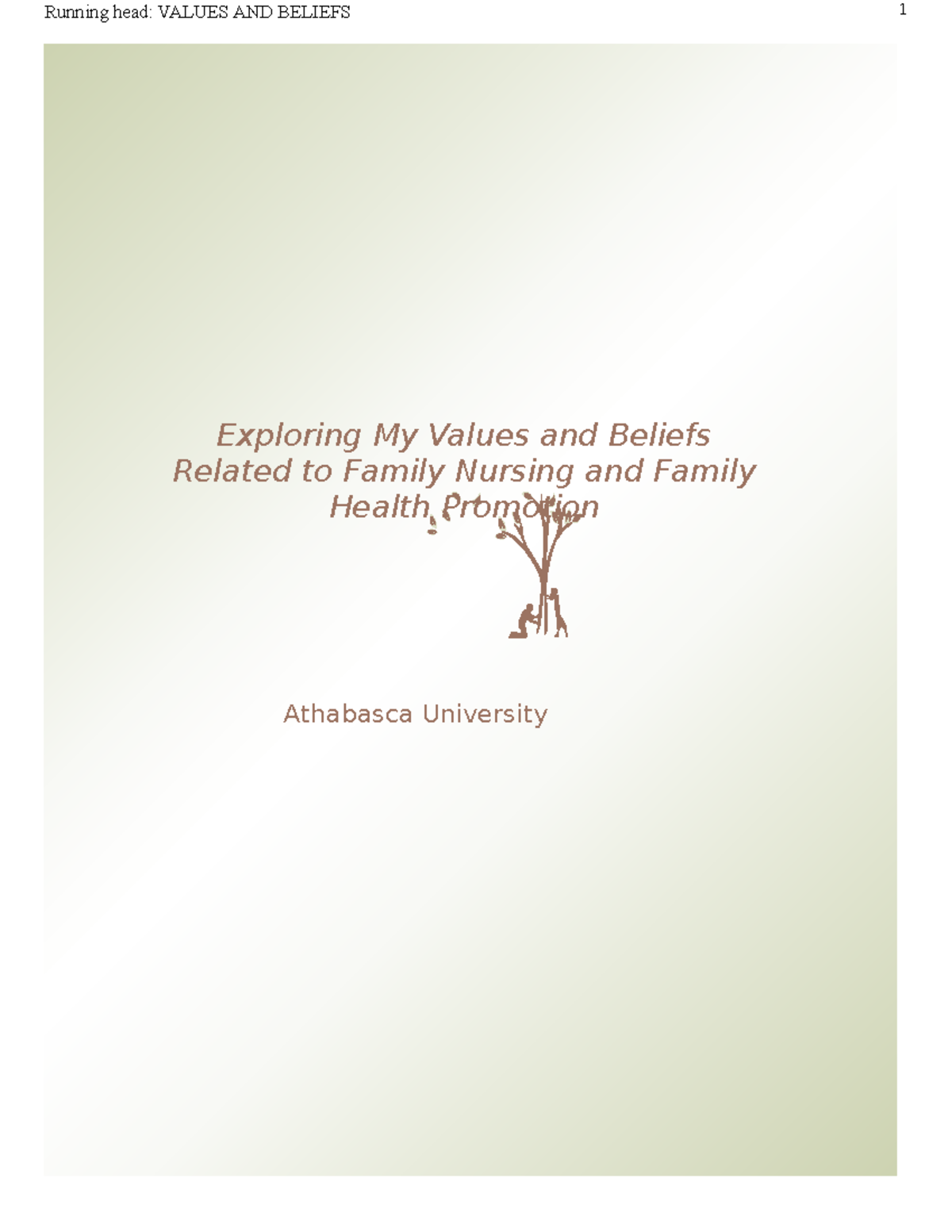 Assignement 3 Exploring Values and Beliefs - Running head: VALUES AND ...